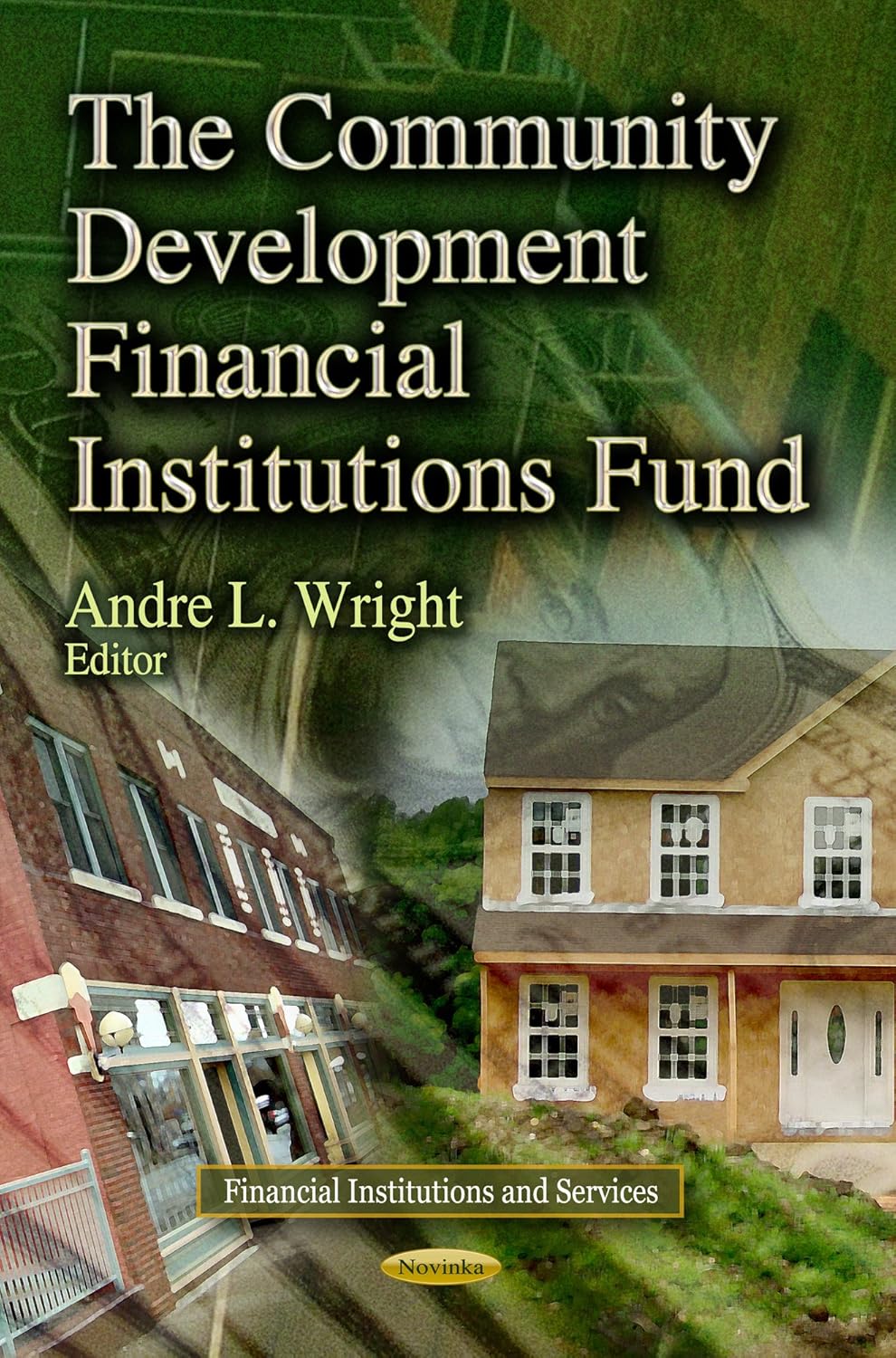 The Community Development Financial Institutions Fund (Financial ...