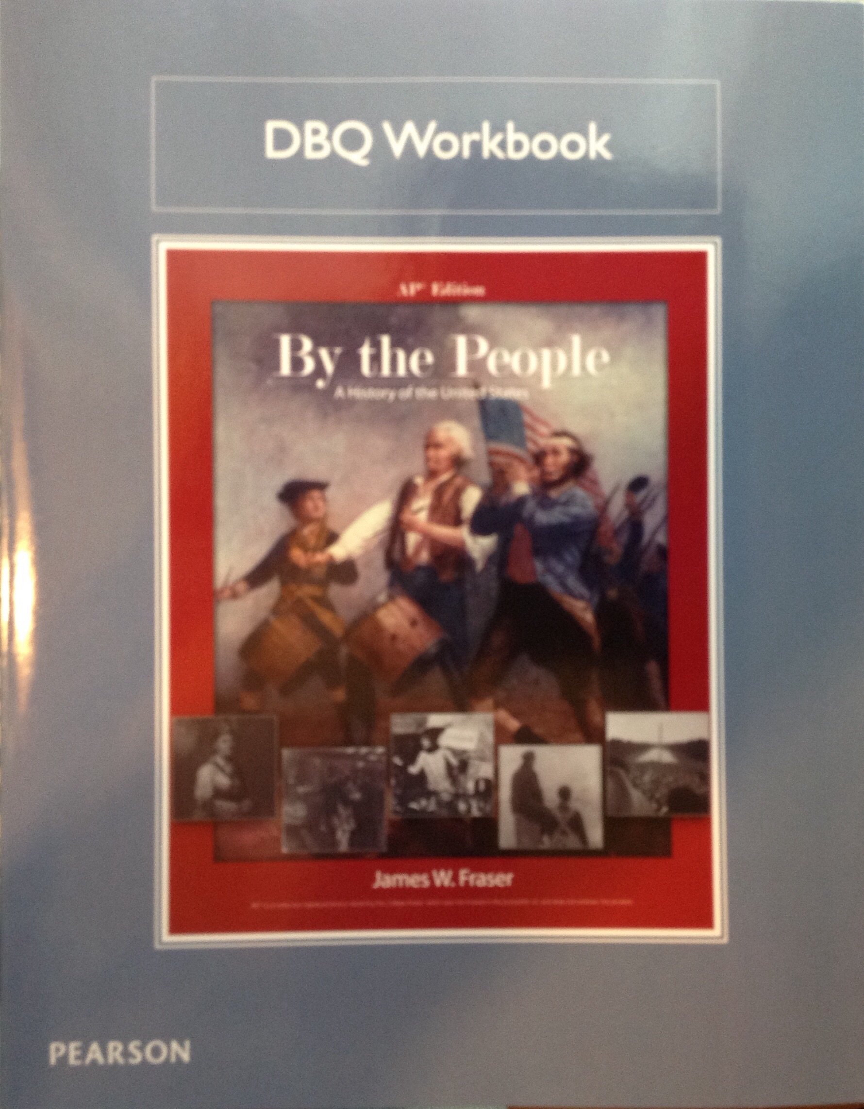 By the People: A History of the United States AP® DBQ Workbook: James ...