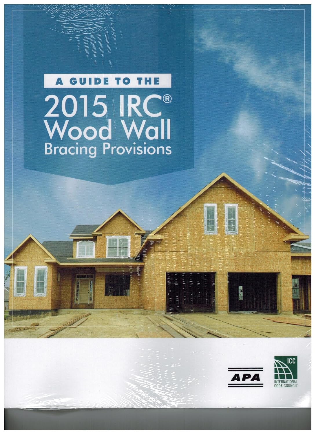 A Guide to the 2015 IRC Wood Wall Bracing Provisions: ICC ...