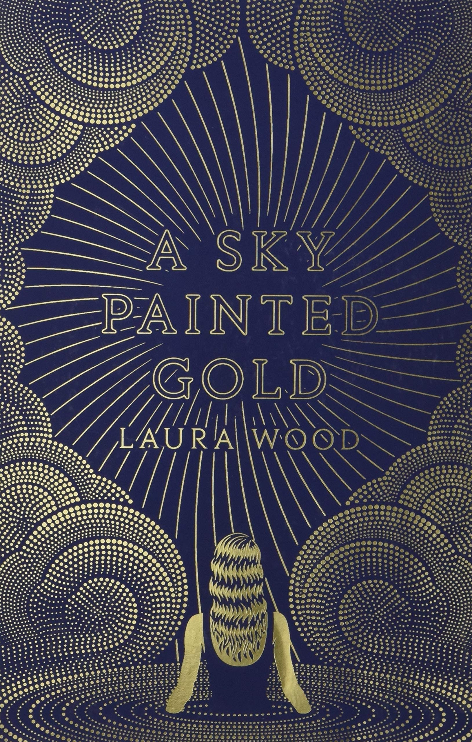 A Sky Painted Gold - a gloriously sun-drenched coming-of-age story for ...
