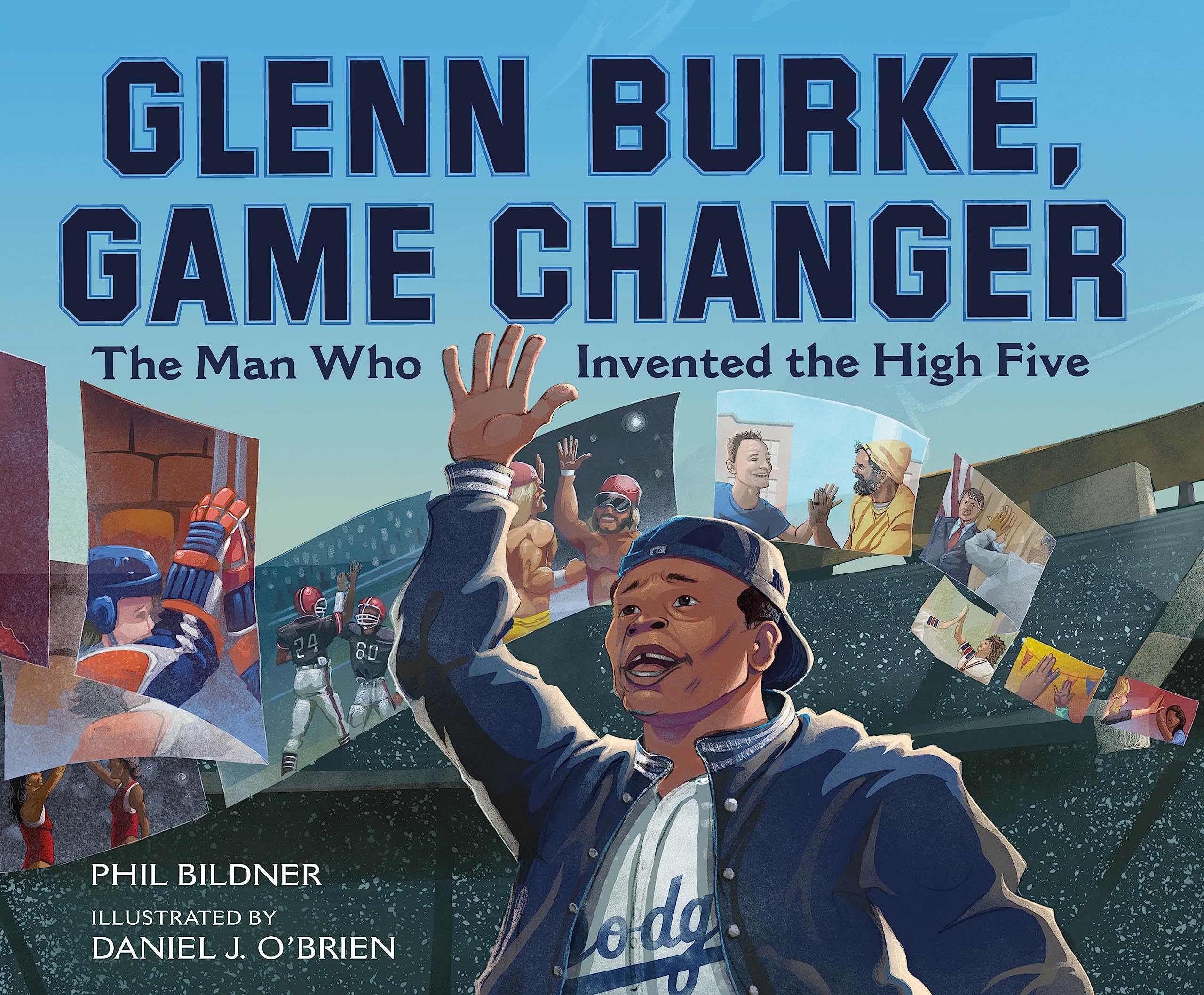 Glenn Burke, Game Changer: The Man Who Invented the High Five: Bildner ...