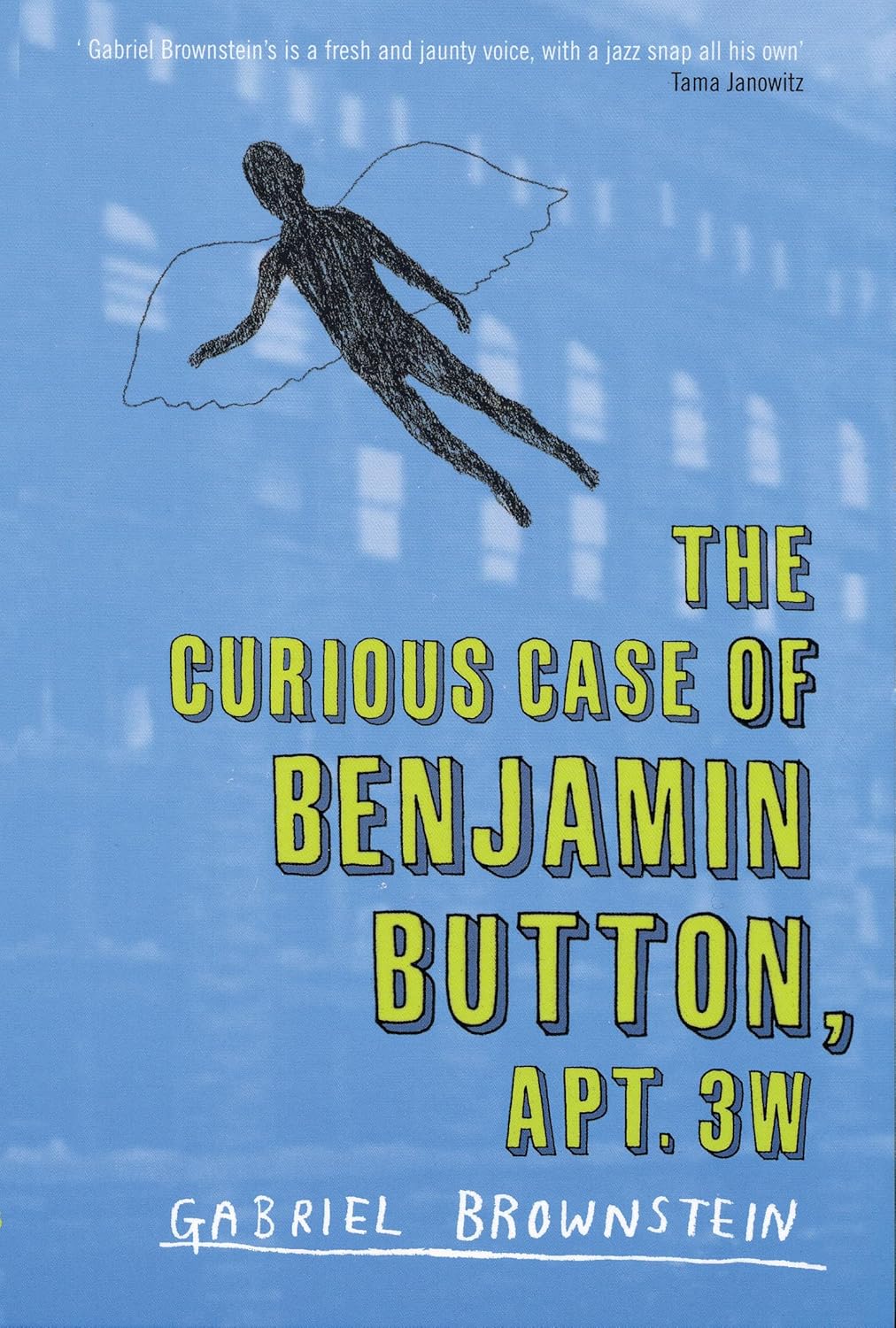 The Curious Case of Benjamin Button Apt 3W: Amazon.co.uk: Brownstein ...