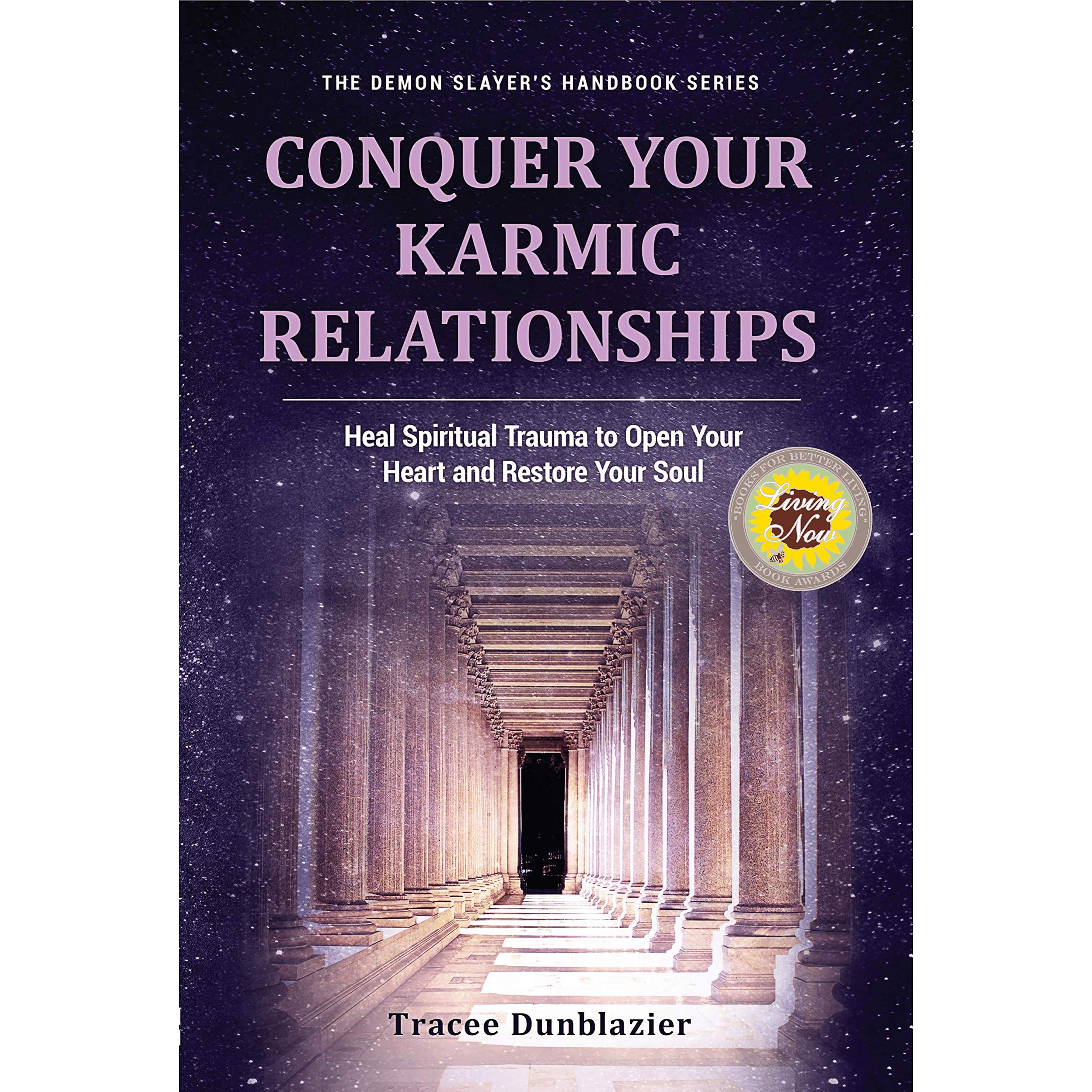 Conquer Your Karmic Relationships: Heal Spiritual Trauma to Open Your ...