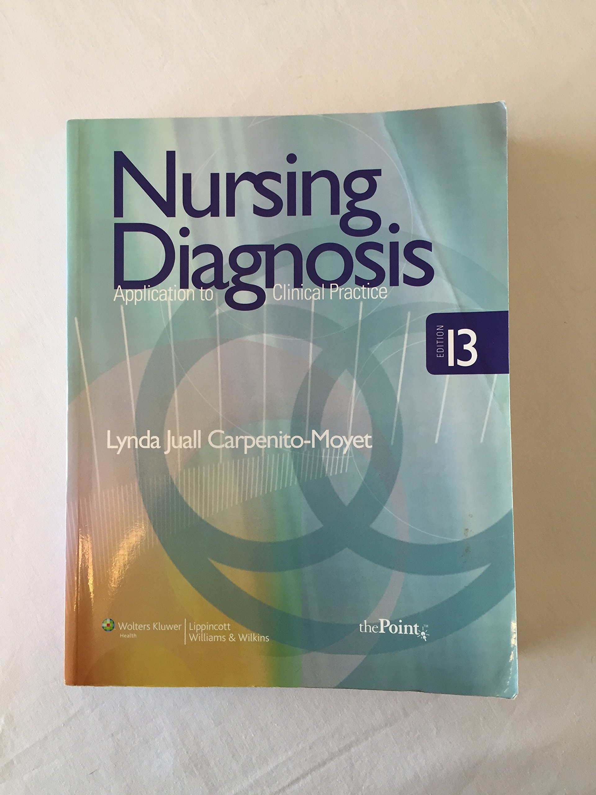 Nursing Diagnosis: Application to Clinical Practice: 9780781777926 ...