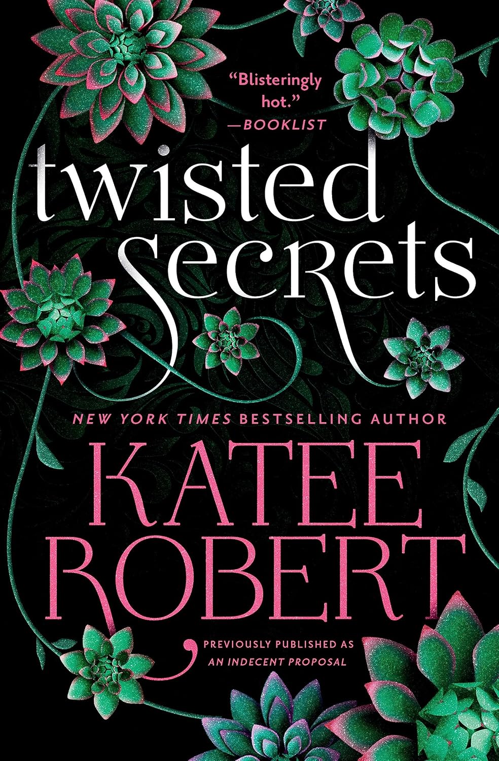 Twisted Secrets (previously published as Indecent Proposal) (The O ...