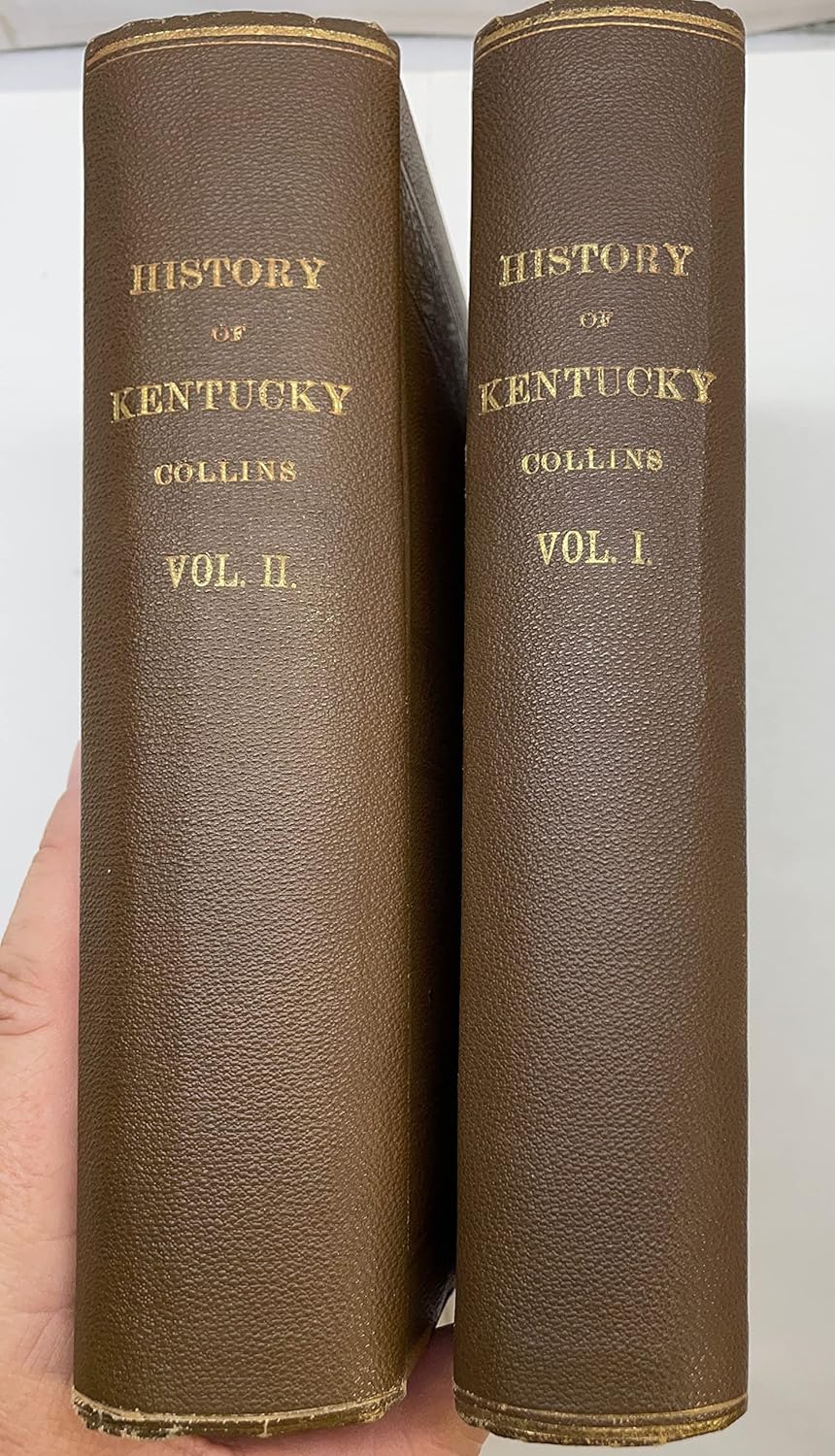 HISTORY OF KENTUCKY: COLLINS' HISTORICAL SKETCHES OF KENTUCKY (TWO ...