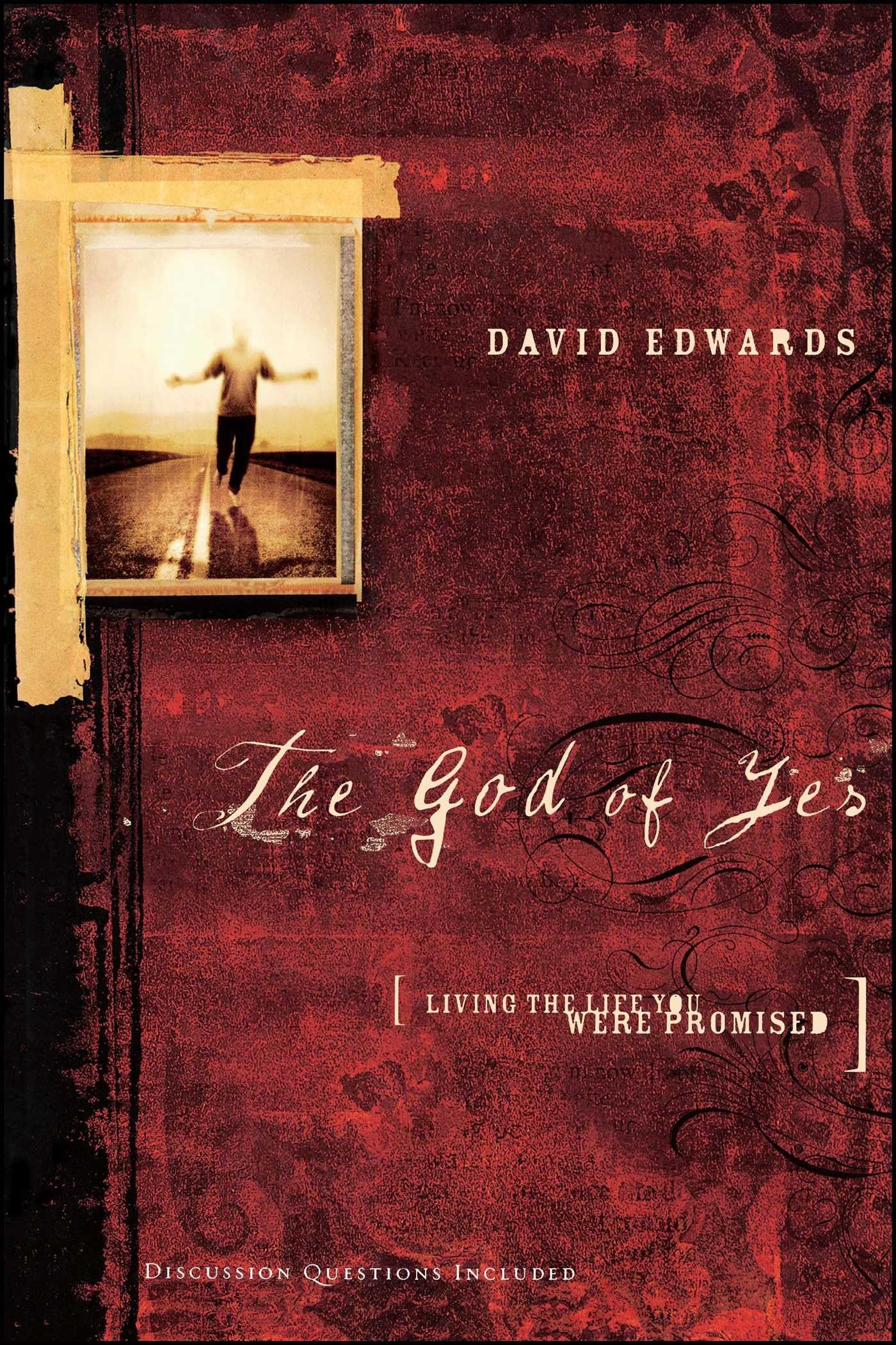 The God of Yes: Living the Life You Were Promised: Edwards, David ...