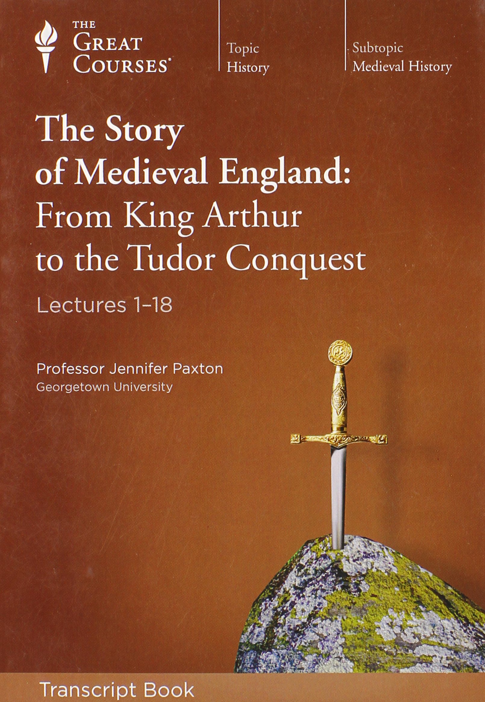 THE STORY OF MEDIEVAL ENGLAND: FROM KING ARTHUR TO THE TUDOR CONQUEST ...