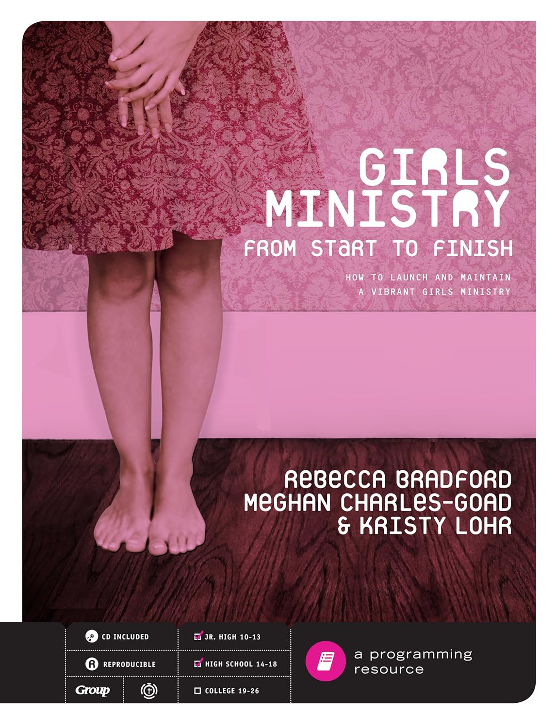 Girls Ministry From Start to Finish: How to Launch and Maintain a ...
