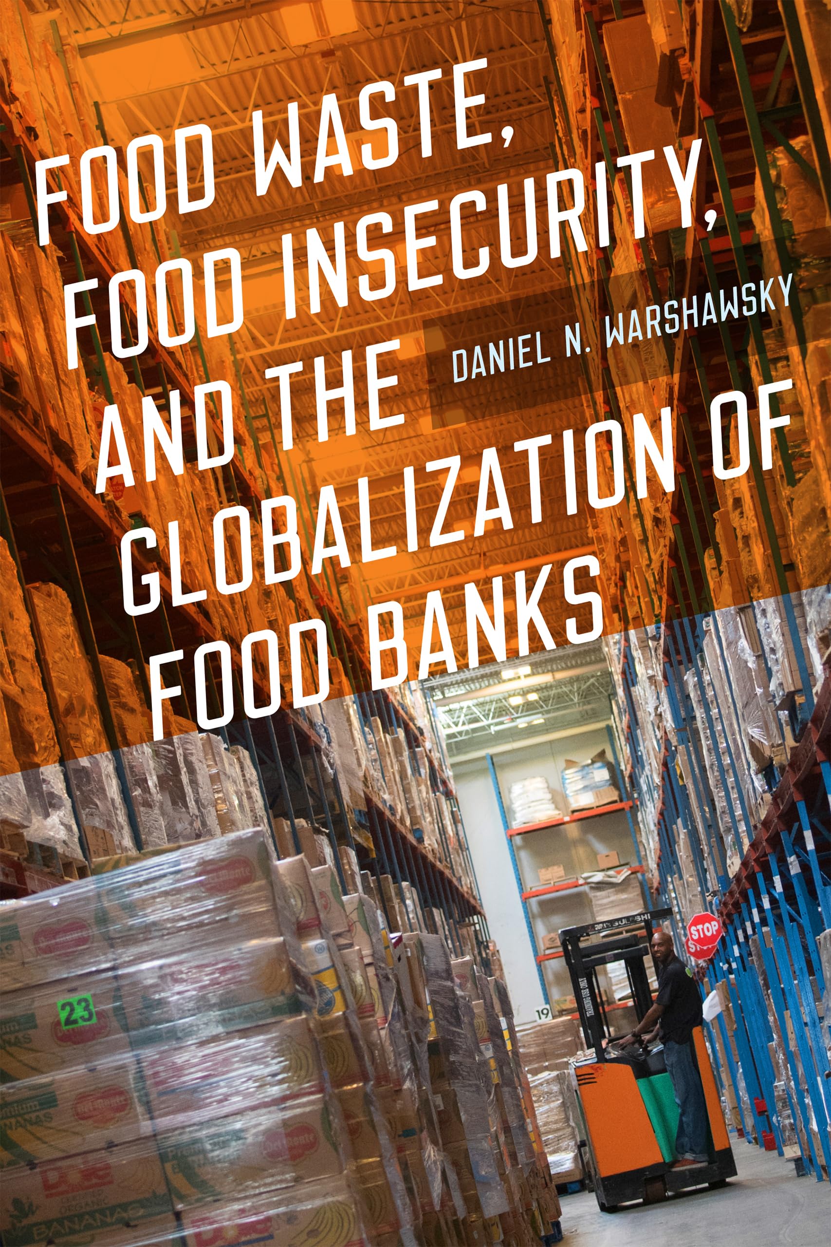 Food Waste, Food Insecurity, and the Globalization of Food Banks ...
