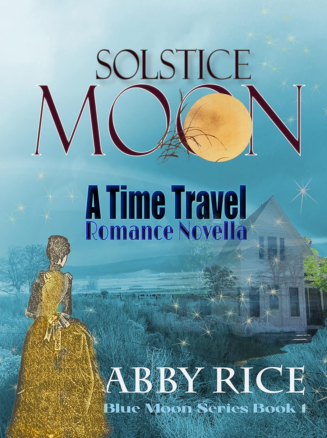 Solstice Moon: A Time Travel Romance Novella (Blue Moon Series Book 1) - Kindle edition by Rice ...