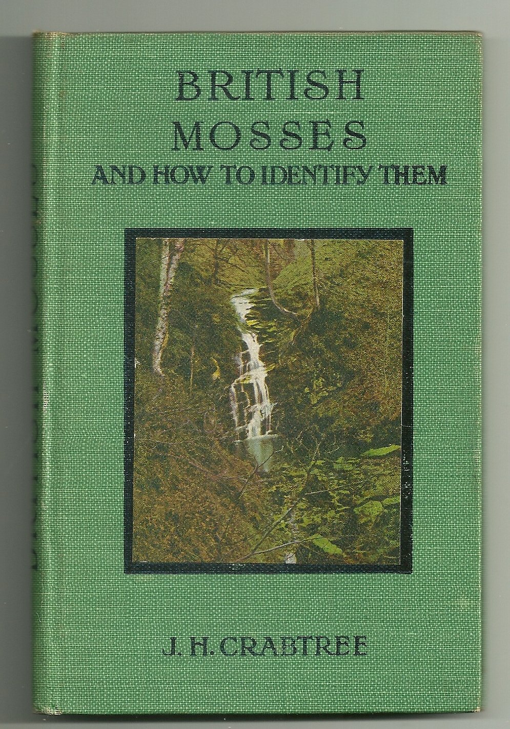 British Mosses and How To Identify Them.: Amazon.co.uk: Crabtree, J. H ...