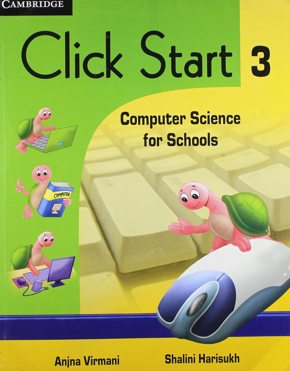 Click Start 3: Computer Science for Schools: Anjna Virmani ...