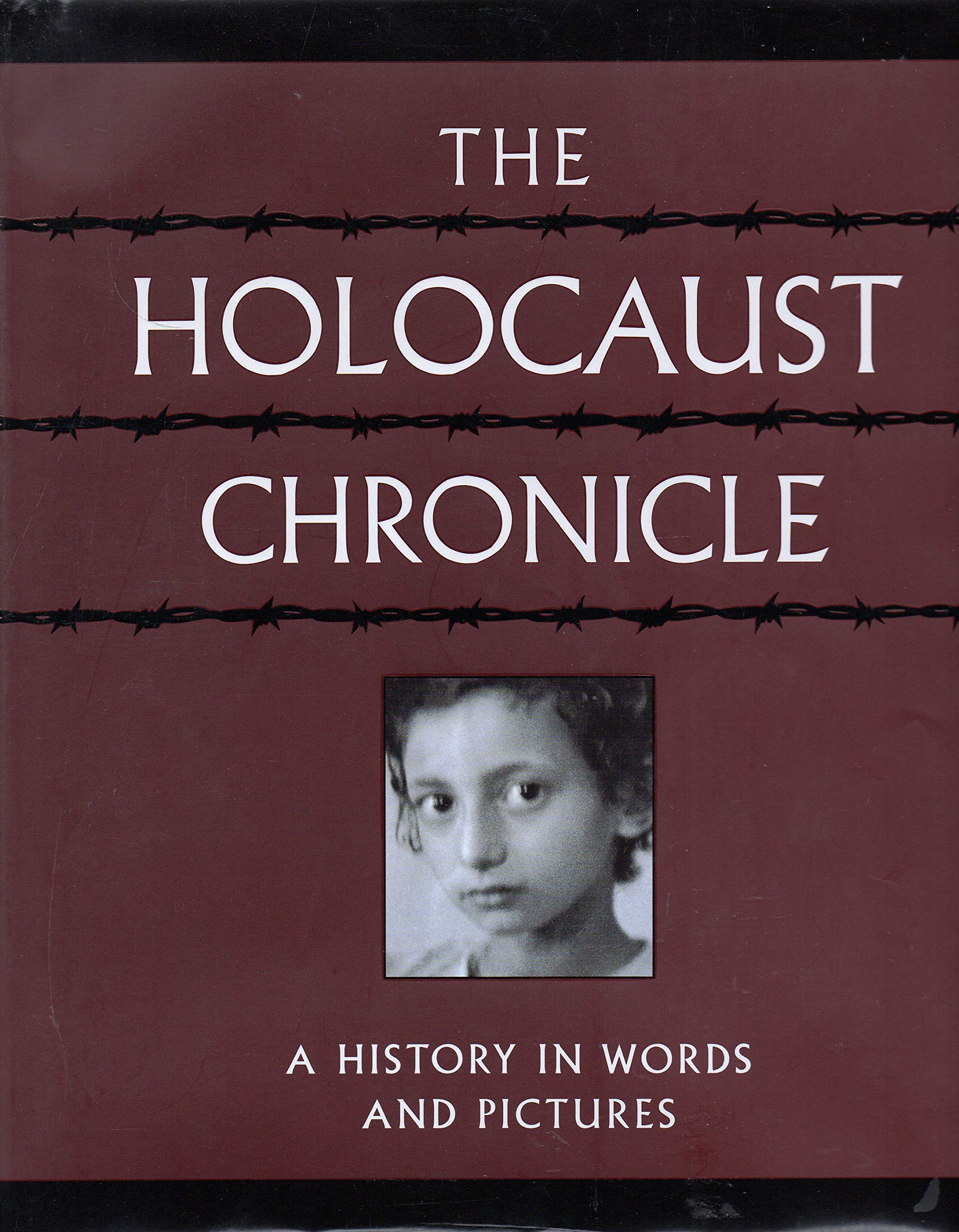 The Holocaust Chronicle: A History in Words and Pictures: Marilyn J ...