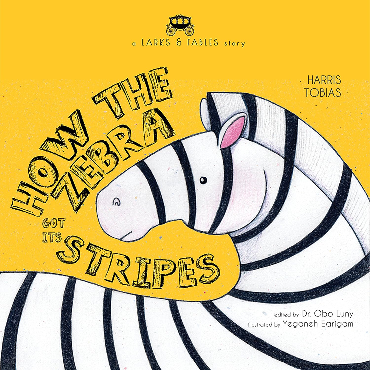 Buy How the Zebra got its Stripes - A Larks and Fables Story ...