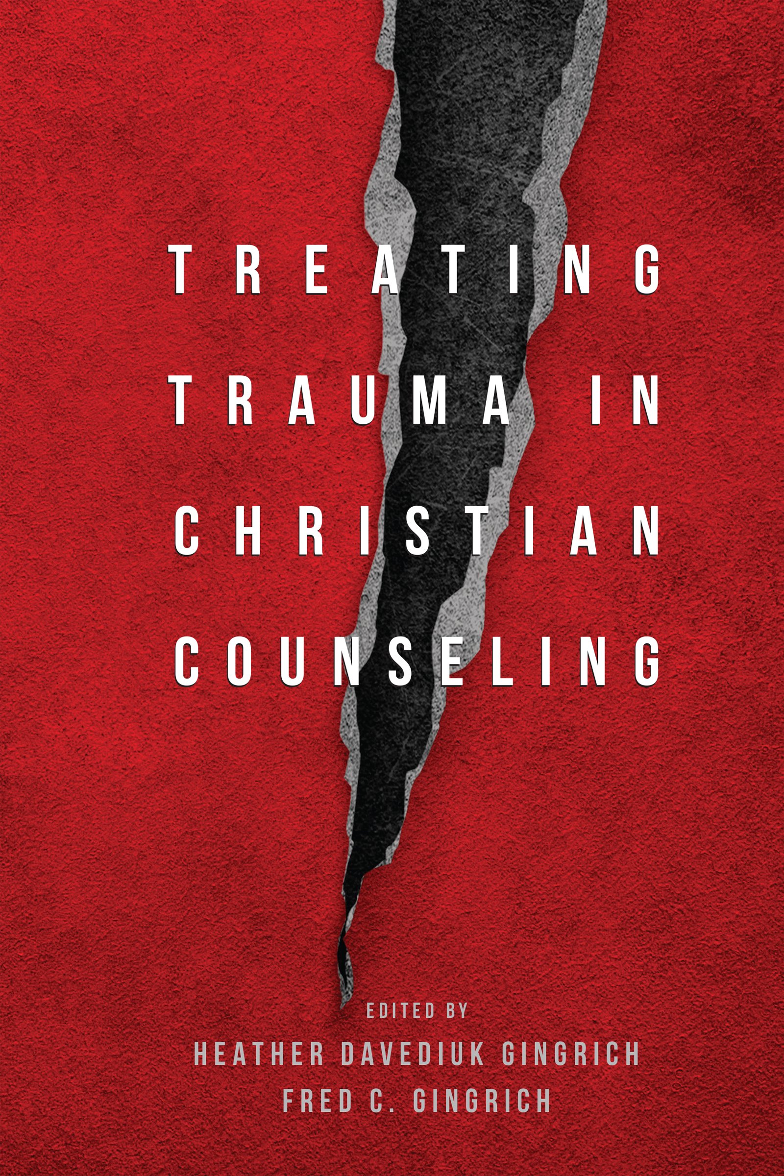 Treating Trauma in Christian Counseling (Christian Association for ...