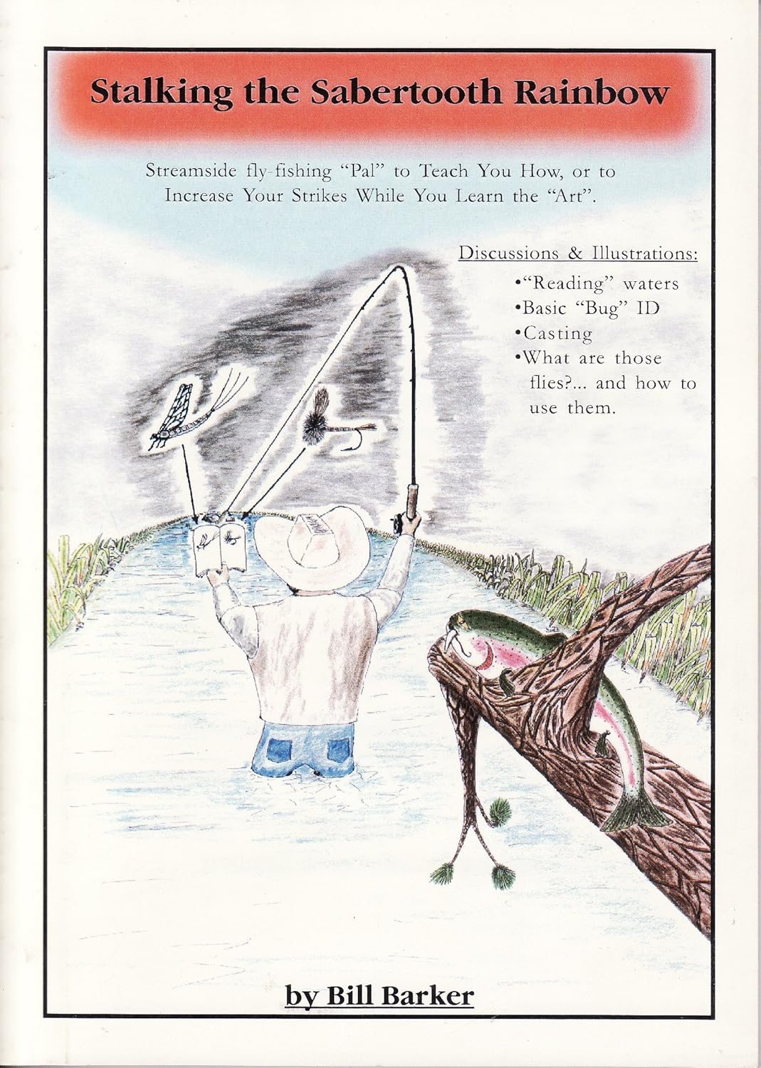 Stalking the sabertooth rainbow: Barker, Bill: Amazon.com: Books