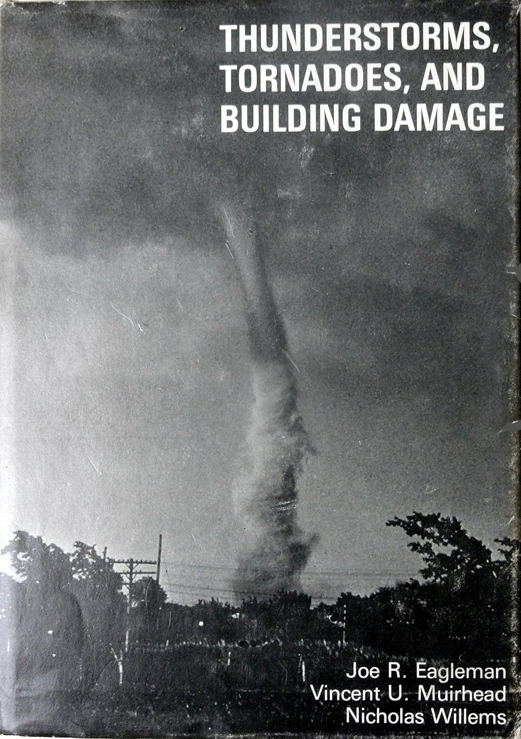 Thunderstorms, tornadoes, and building damage: Joe R. Eagleman ...