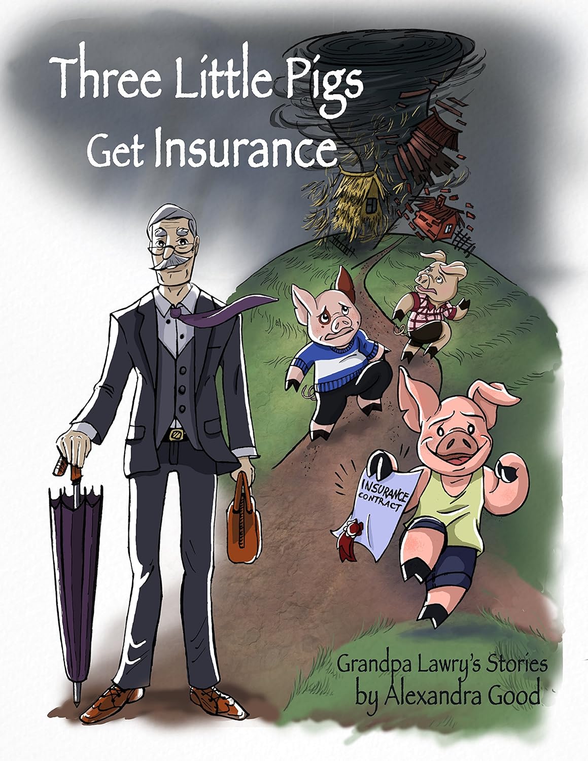 Amazon.com: Three Pigs Get Insurance (Grandpa Lawry's Stories Book 1 ...