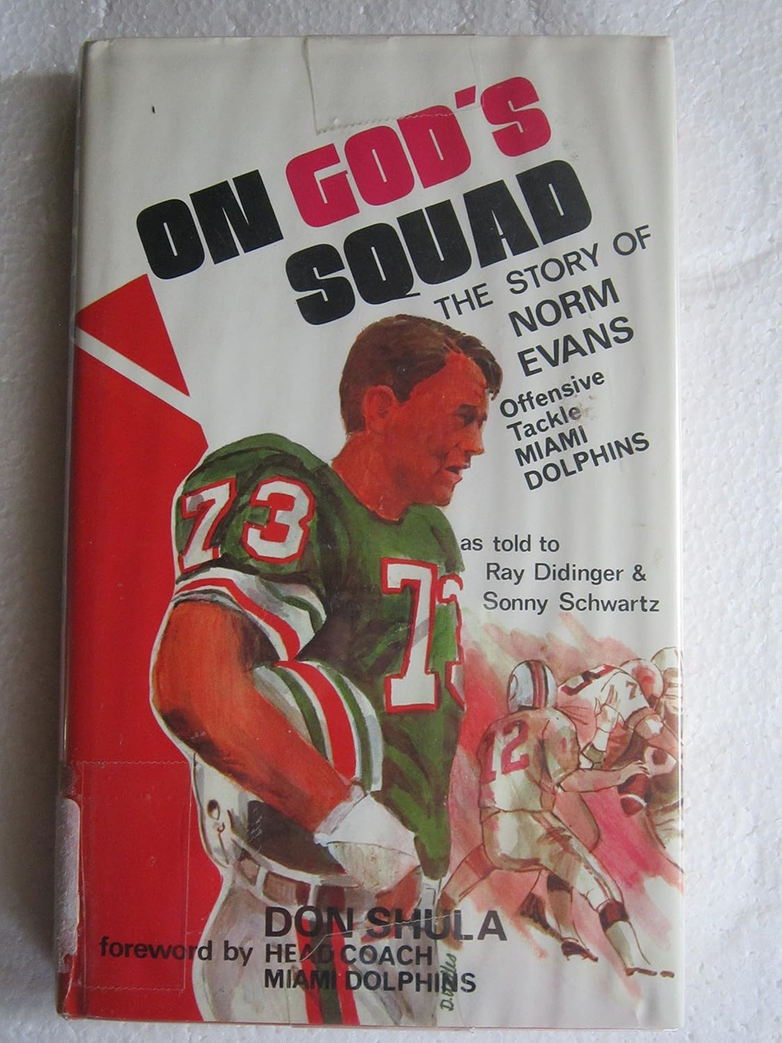 On God's squad: The story of Norm Evans (Miami Dolphins Offensive ...