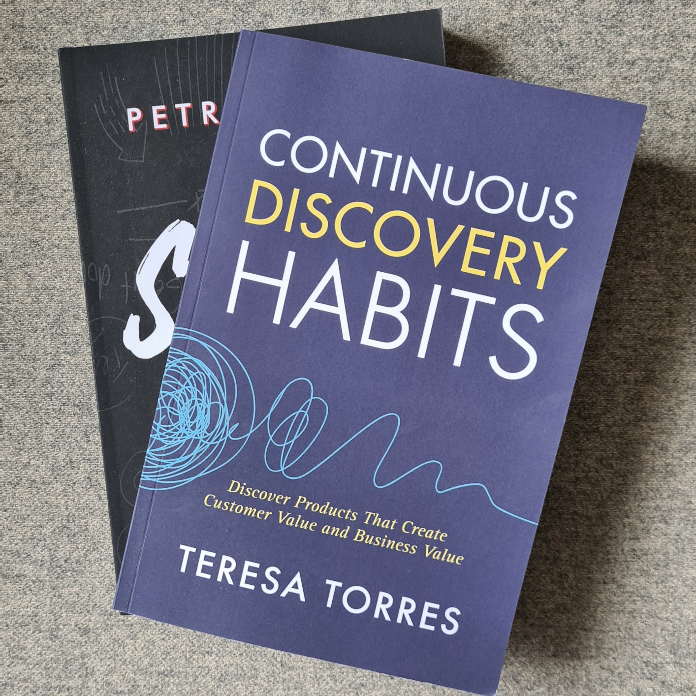 Continuous Discovery Habits: Discover Products that Create Customer ...