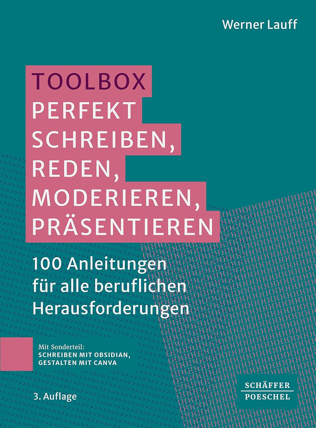 Toolbox: Perfekt schreiben, reden, moderieren, präsentieren : 100 ...