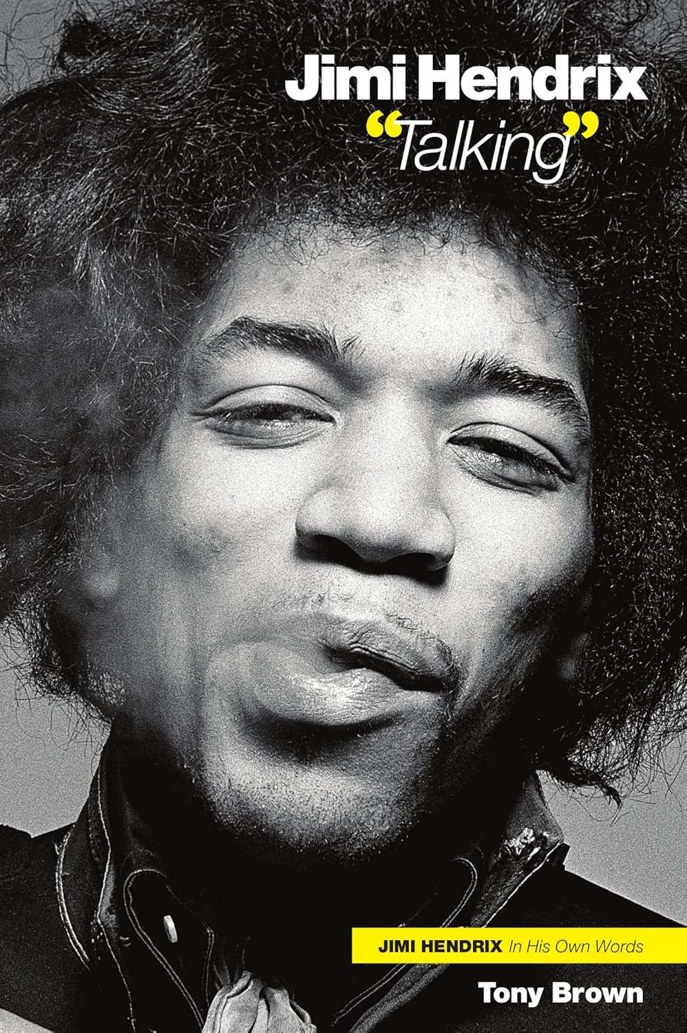 Jimi Hendrix: 'Talking' (In his own words) - Kindle edition by Brown ...
