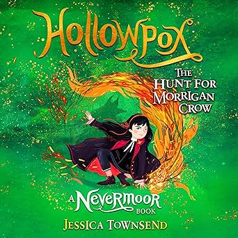 Hollowpox: The Hunt for Morrigan Crow, Book 3 (Audio Download): Jessica ...