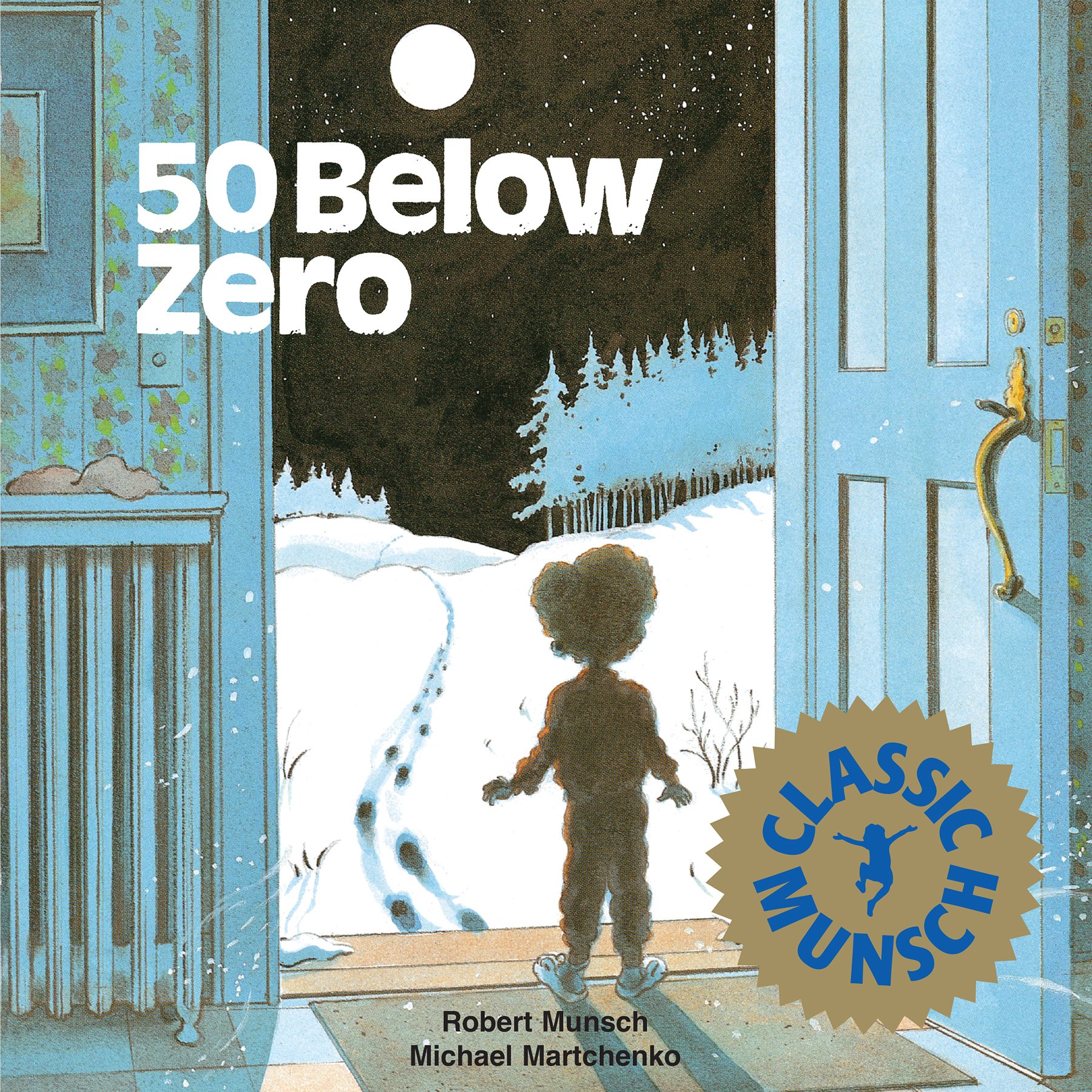Amazon.com: 50 Below Zero: 9780920236918: Munsch, Robert, Martchenko ...