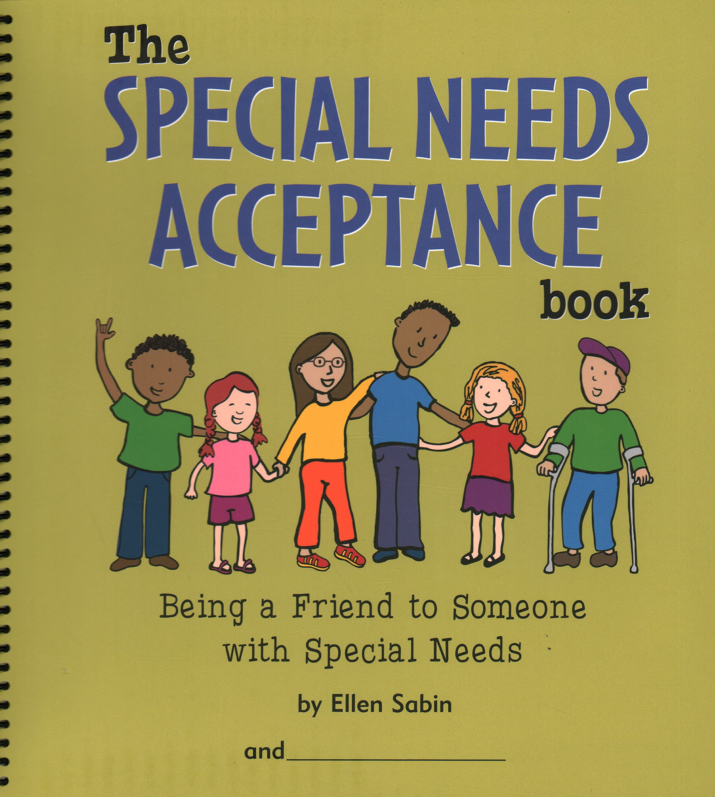 The Special Needs Acceptance Book: Being a Friend to Someone with ...