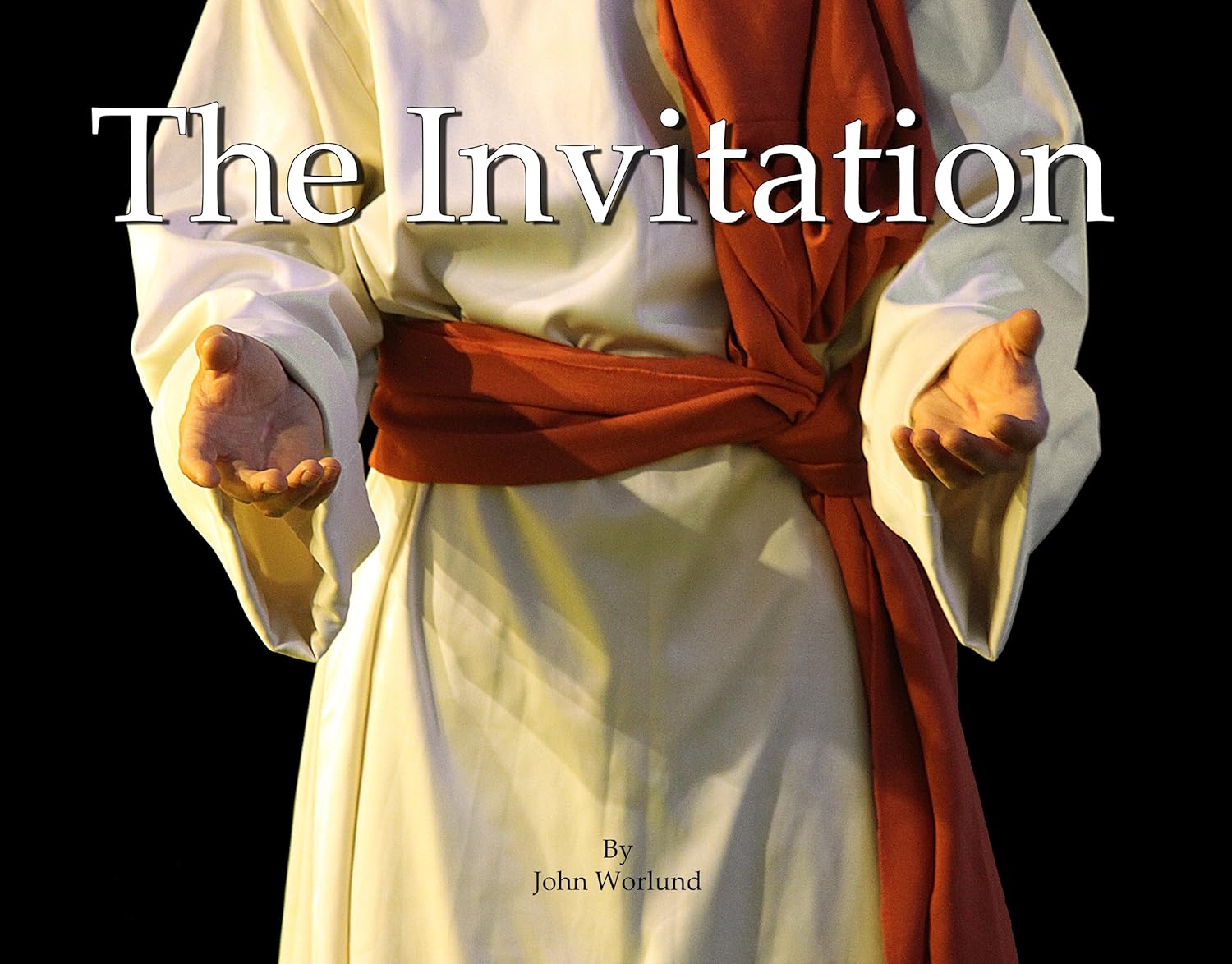 "The Invitation": John Worlund: 9780984252701: Amazon.com: Books