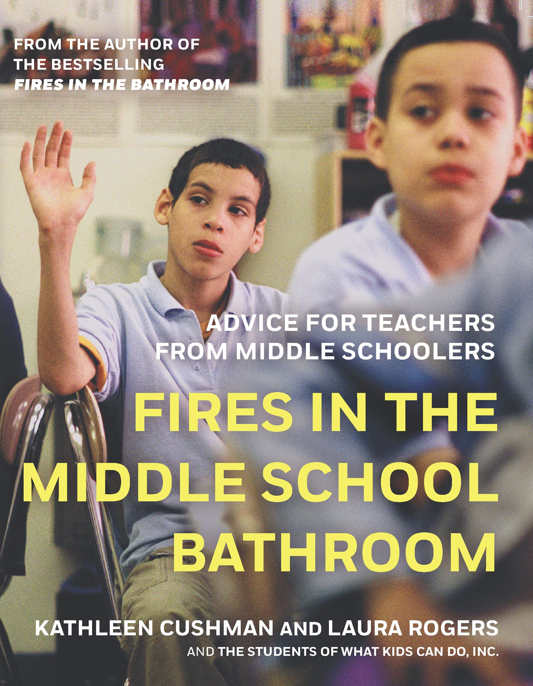 Fires in the Middle School Bathroom: Advice for Teachers from Middle ...