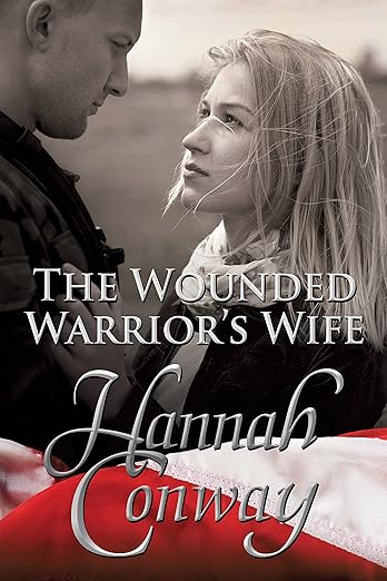 The Wounded Warrior's Wife - Kindle edition by Conway, Hannah R ...