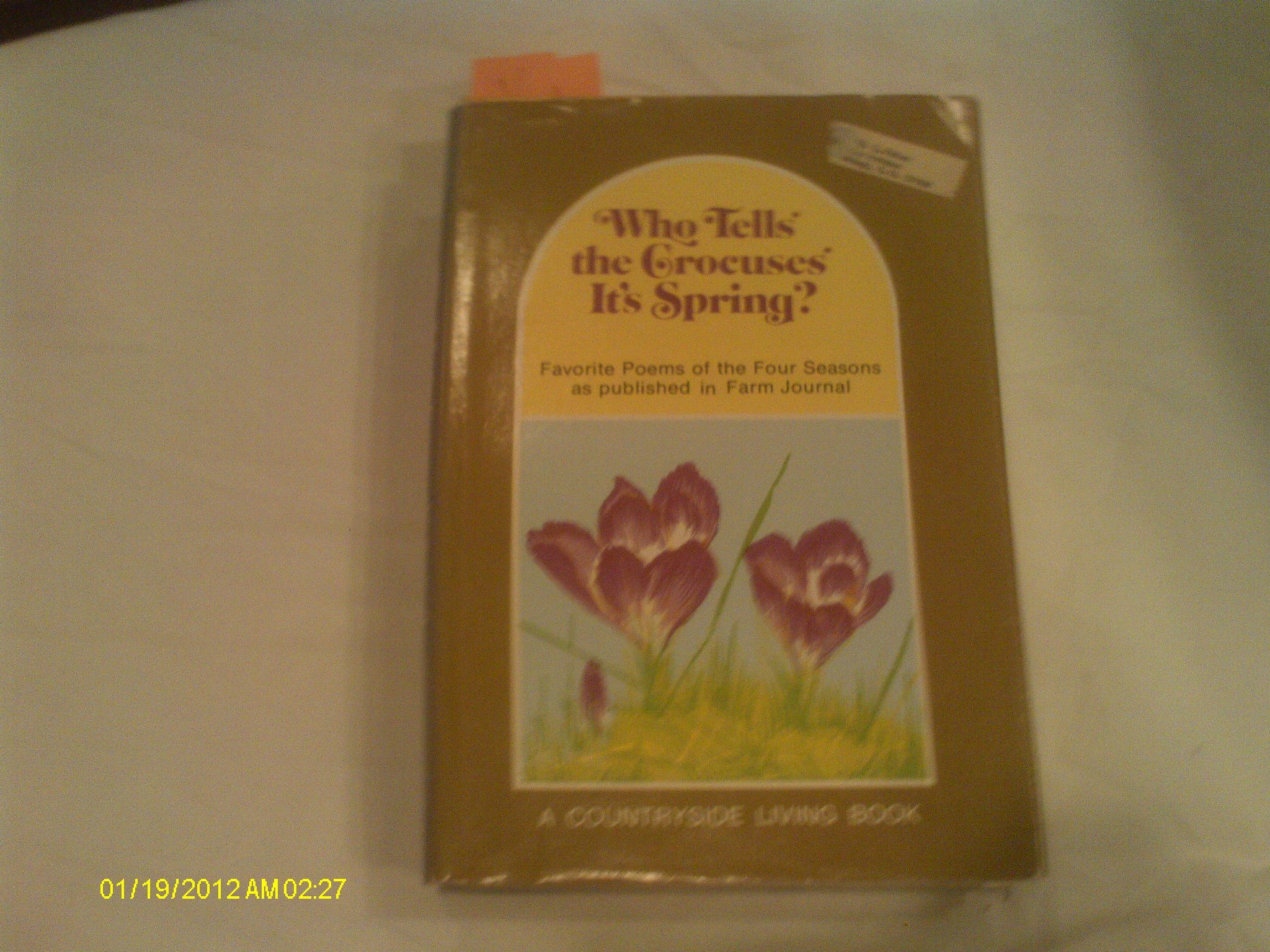 Who Tells the Crocuses It's Spring? Favorite Poems of the Four Seasons ...