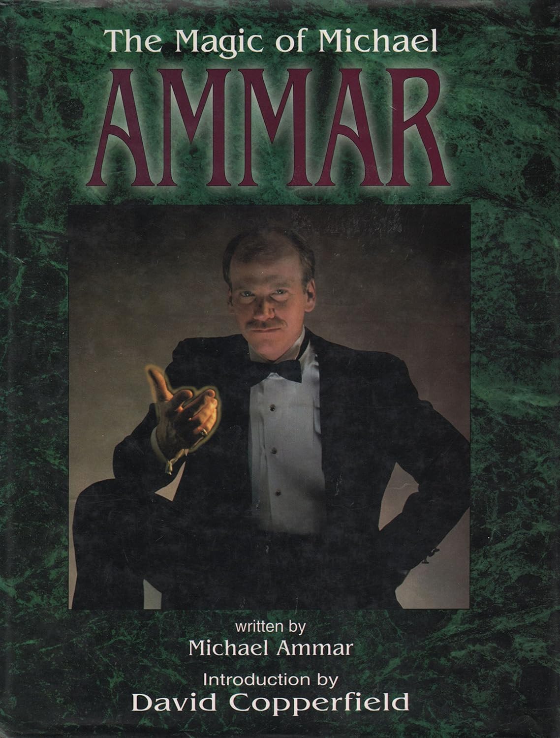 The Magic of Michael Ammar: Ammar, Michael; intro by David Copperfield; Maxwell, Mike, ed ...