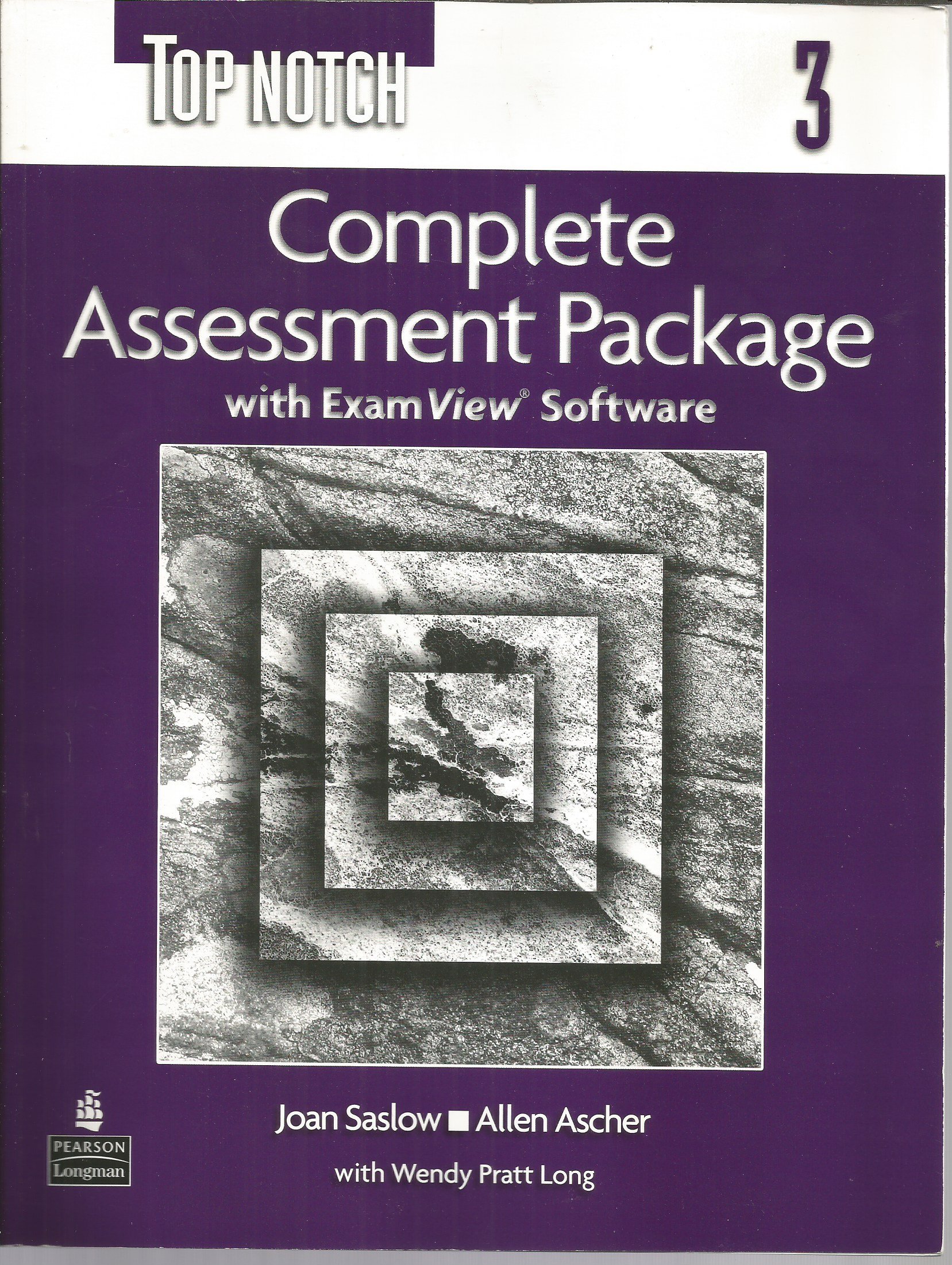 Top Notch, Level 3: Complete Assessment Package: Joan Saslow, Allen ...