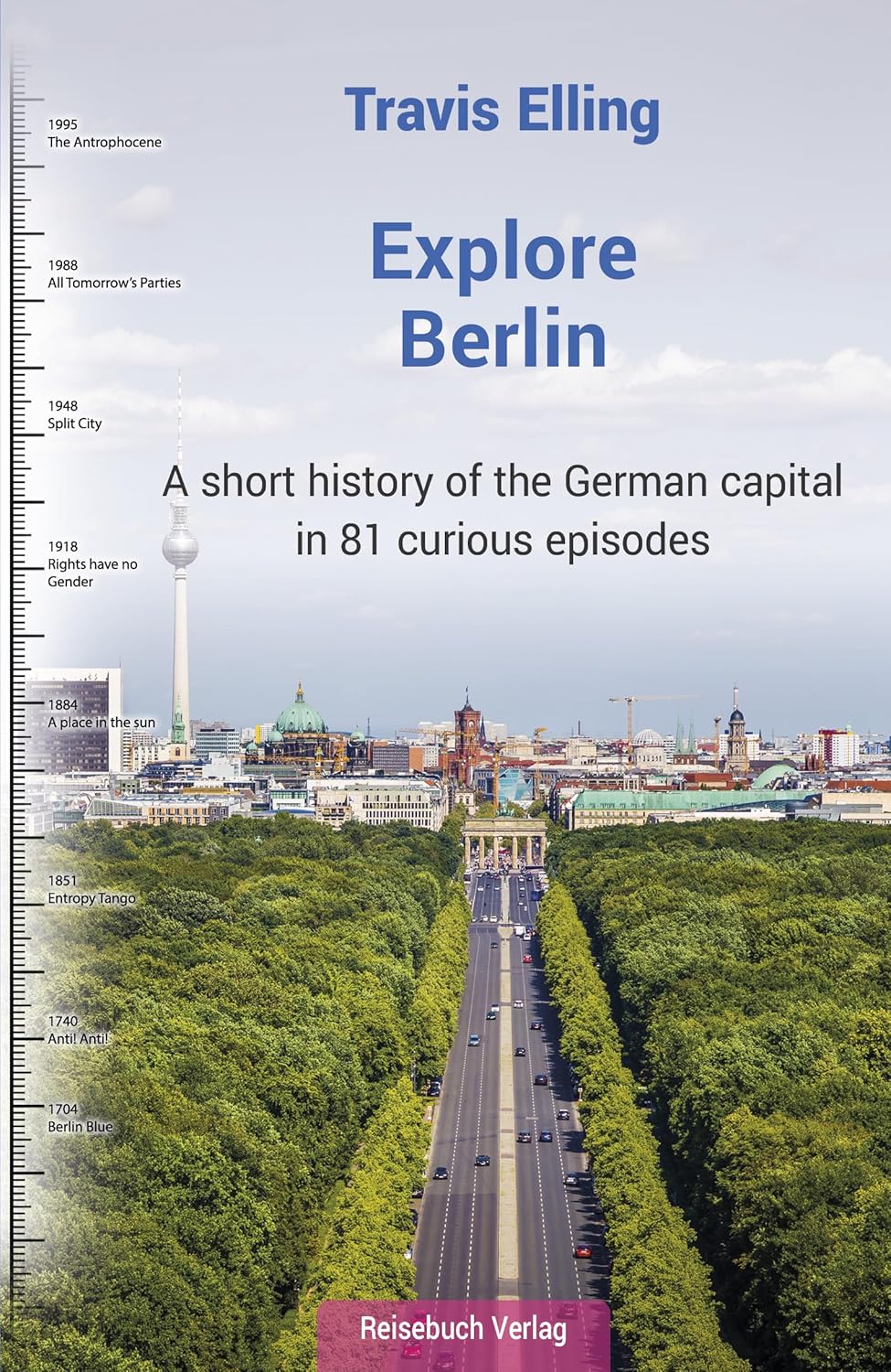 Amazon.com: Explore Berlin: A short history of the German capital in 81 ...