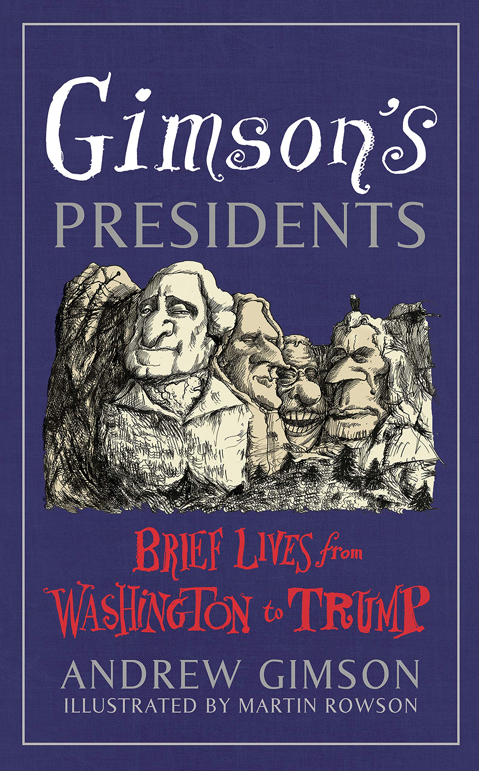 Gimson's Presidents: Gimson, Andrew: 9781529110012: Amazon.com: Books