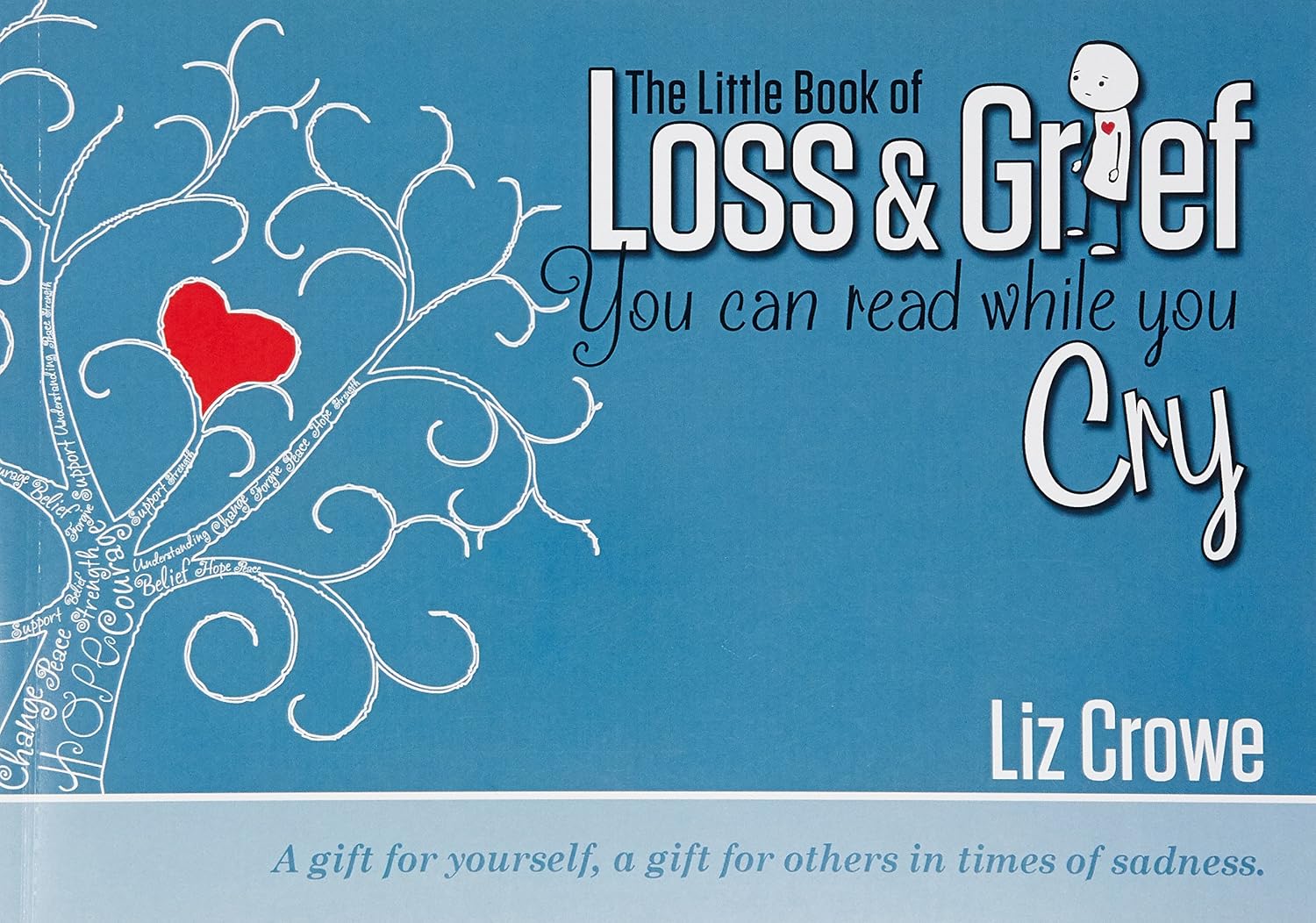 The Little Book of Loss & Grief: Liz Crowe: 9780992454104: Amazon.com ...