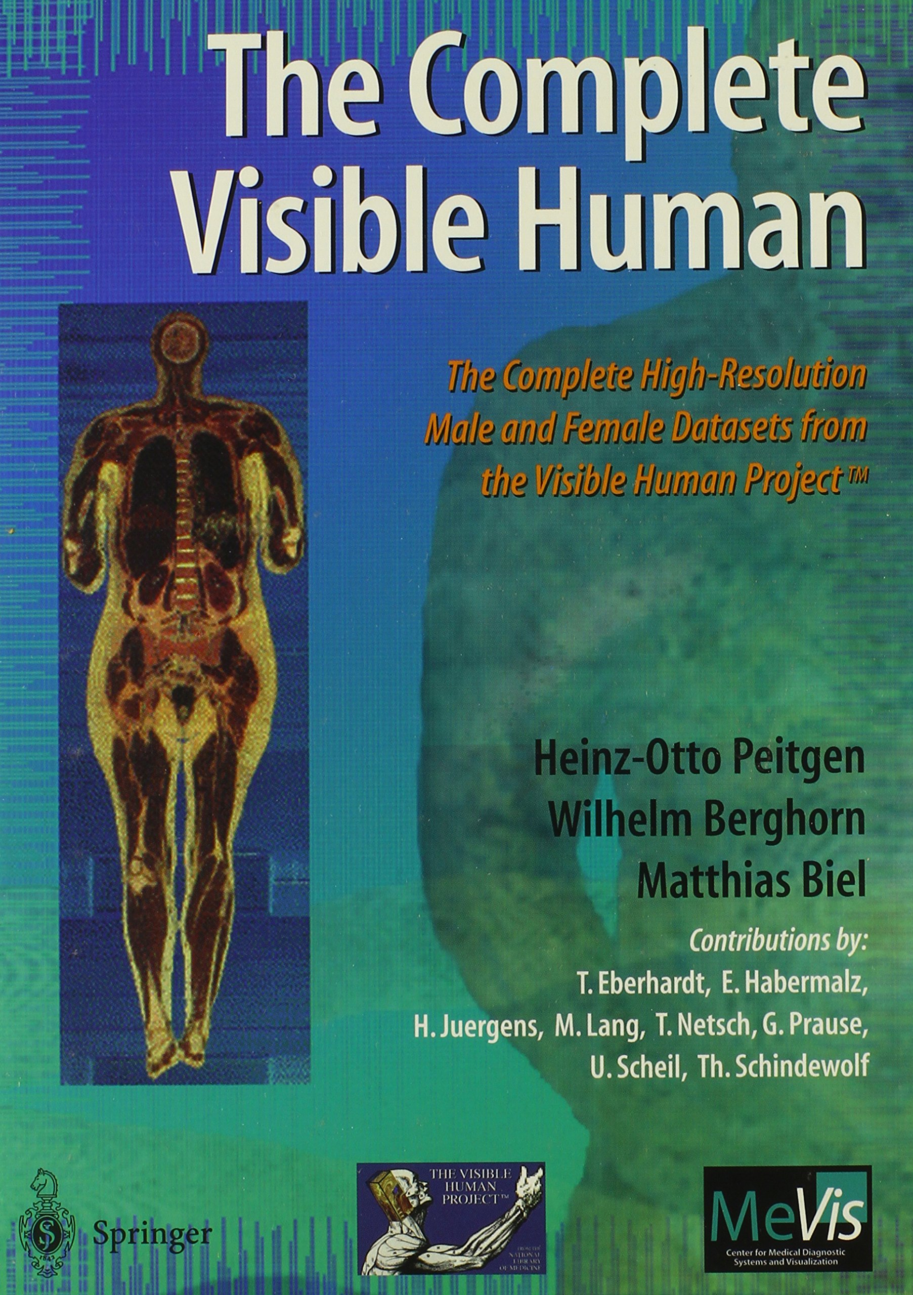 The Complete Visible Human: The Complete High-Resolution Male and ...