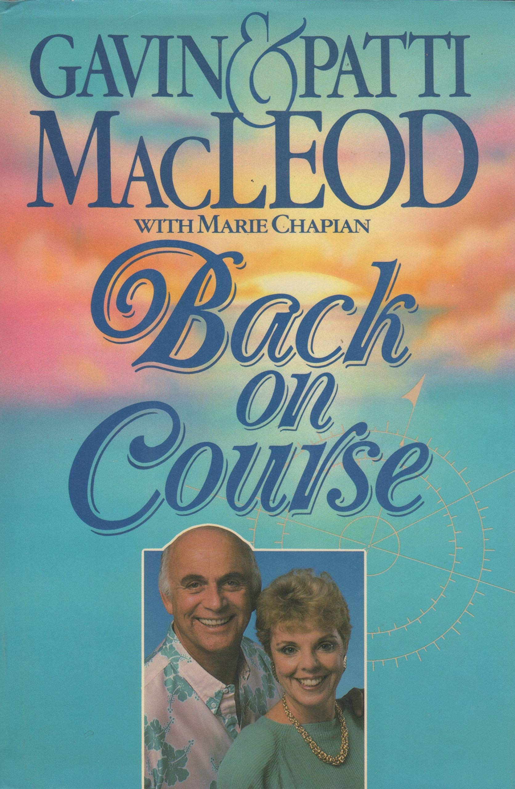 Back on Course: Gavin MacLeod, Patti MacLeod, Marie Chapian ...