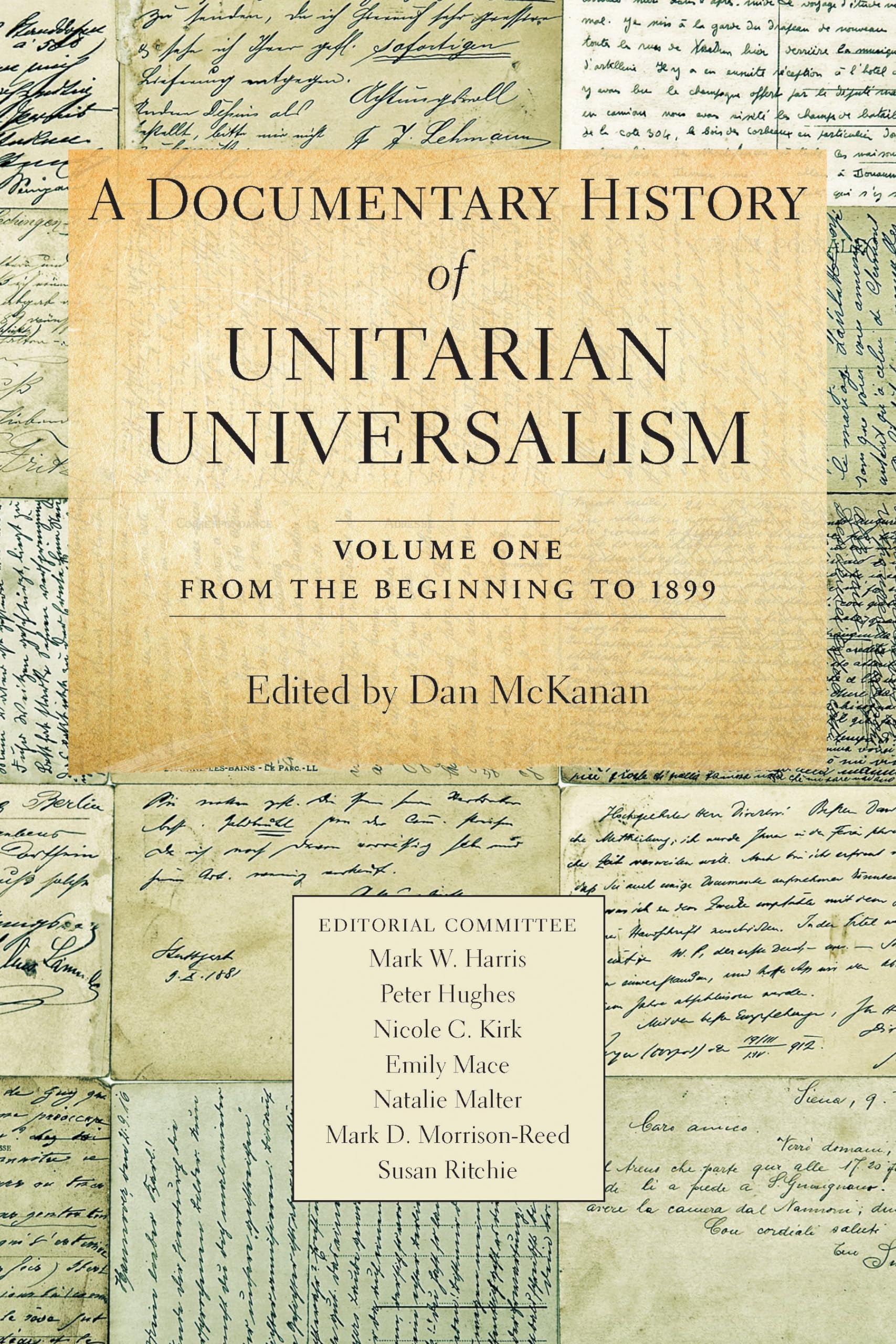 A Documentary History of Unitarian Universalism, Volume 1: From the ...