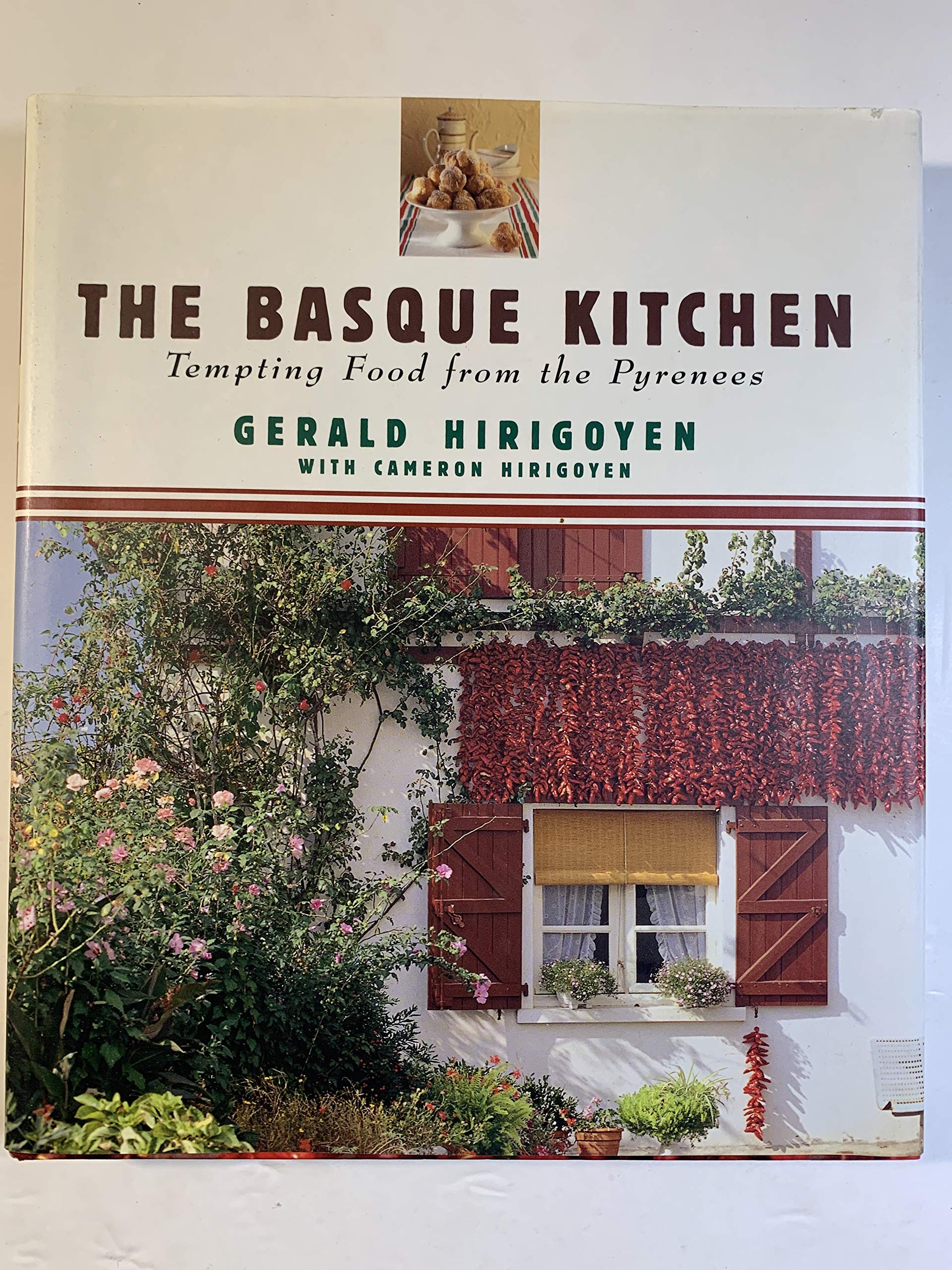 The Basque Kitchen: Tempting Food from the Pyrenees: Hirigoyen, Gerald ...