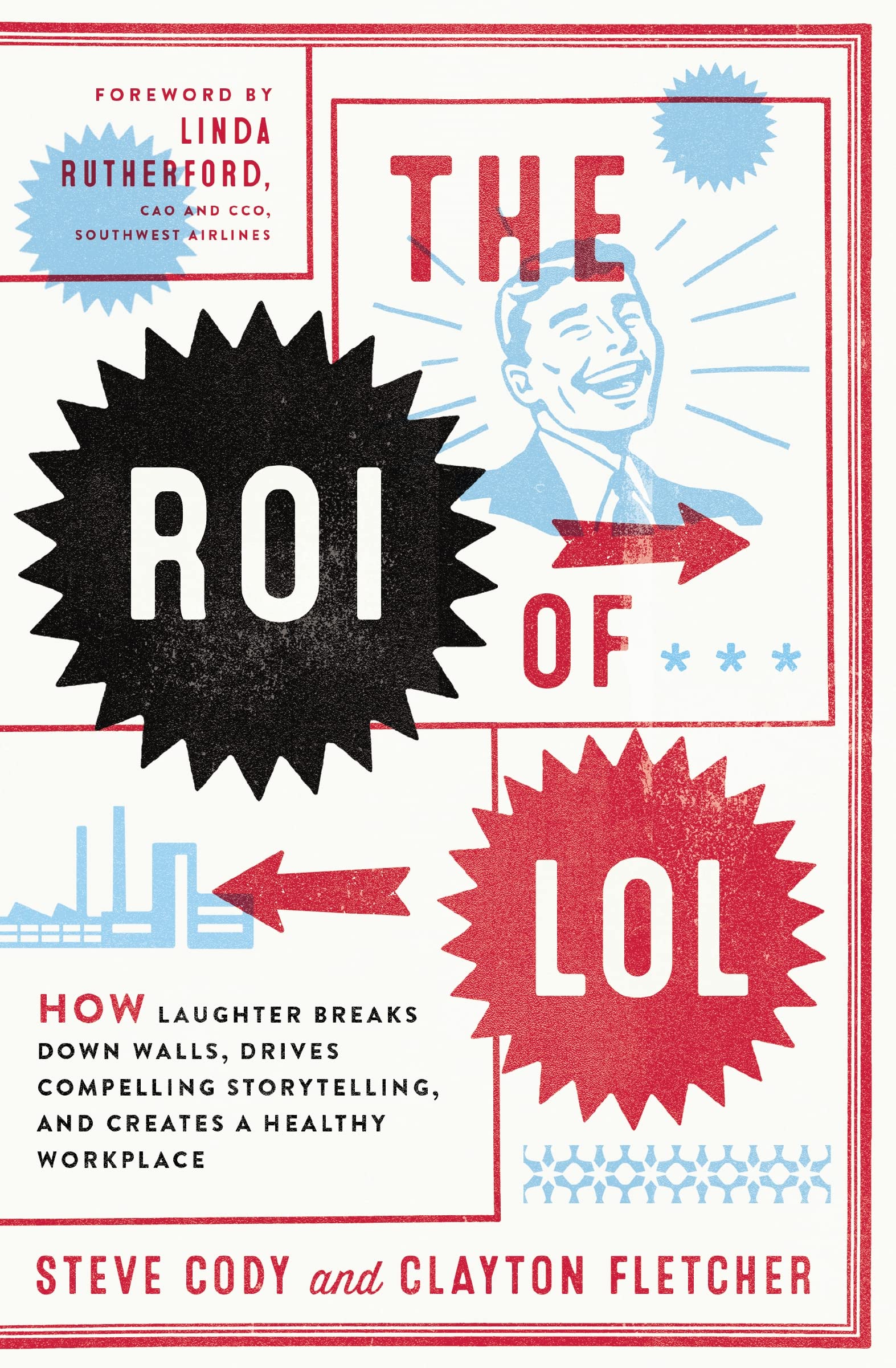 The ROI of LOL: How Laughter Breaks Down Walls, Drives Compelling ...