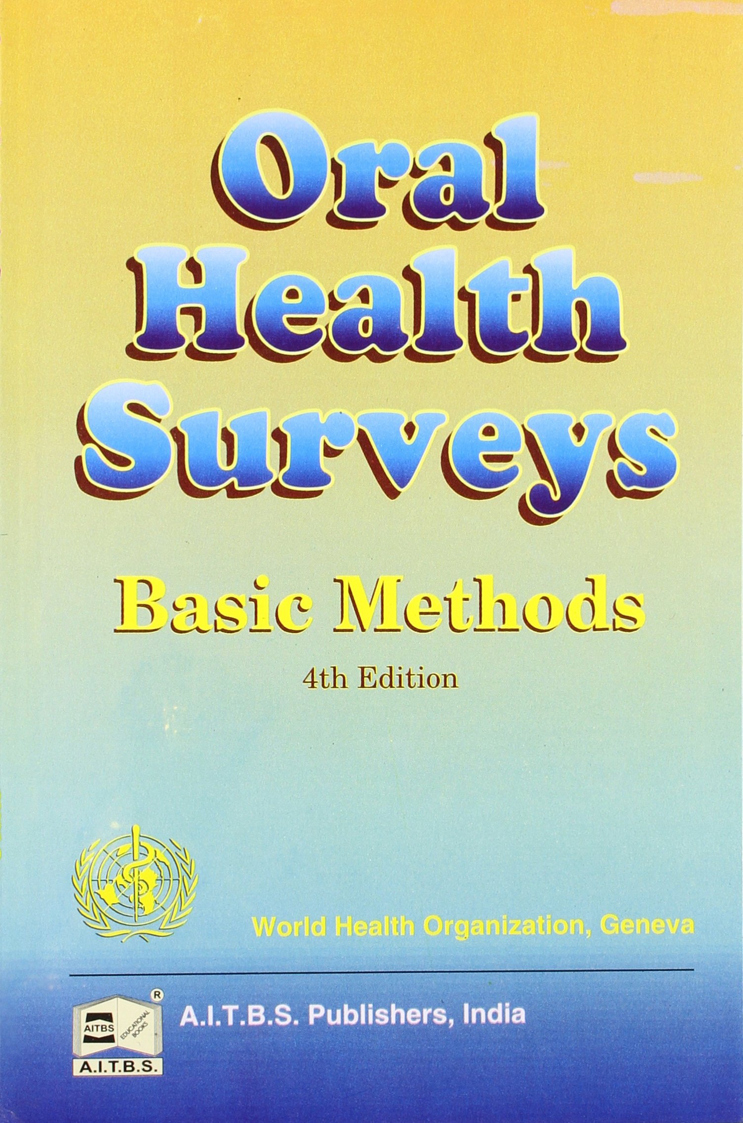 Amazon.in: Buy ORAL HEALTH SURVEYS BASIC METHOD Book Online at Low ...