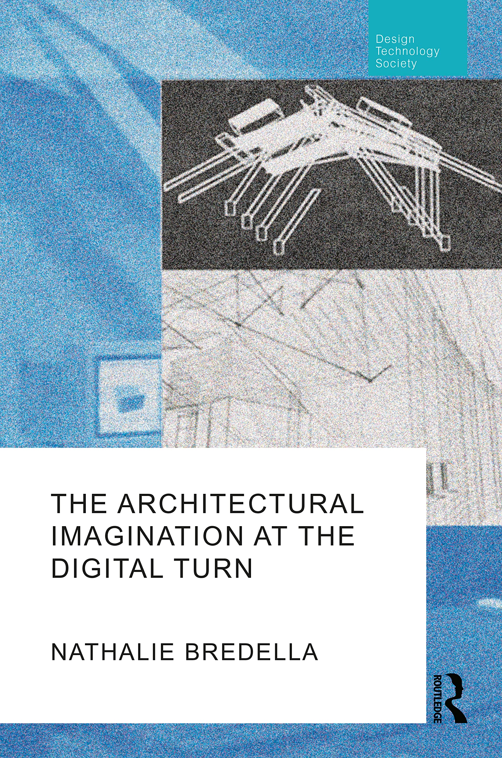 The Architectural Imagination at the Digital Turn (Routledge Research ...