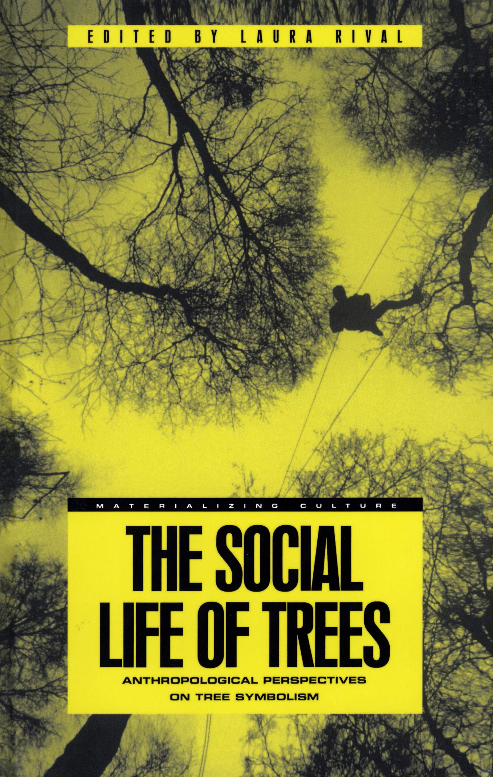 The Social Life of Trees: Anthropological Perspectives on Tree ...