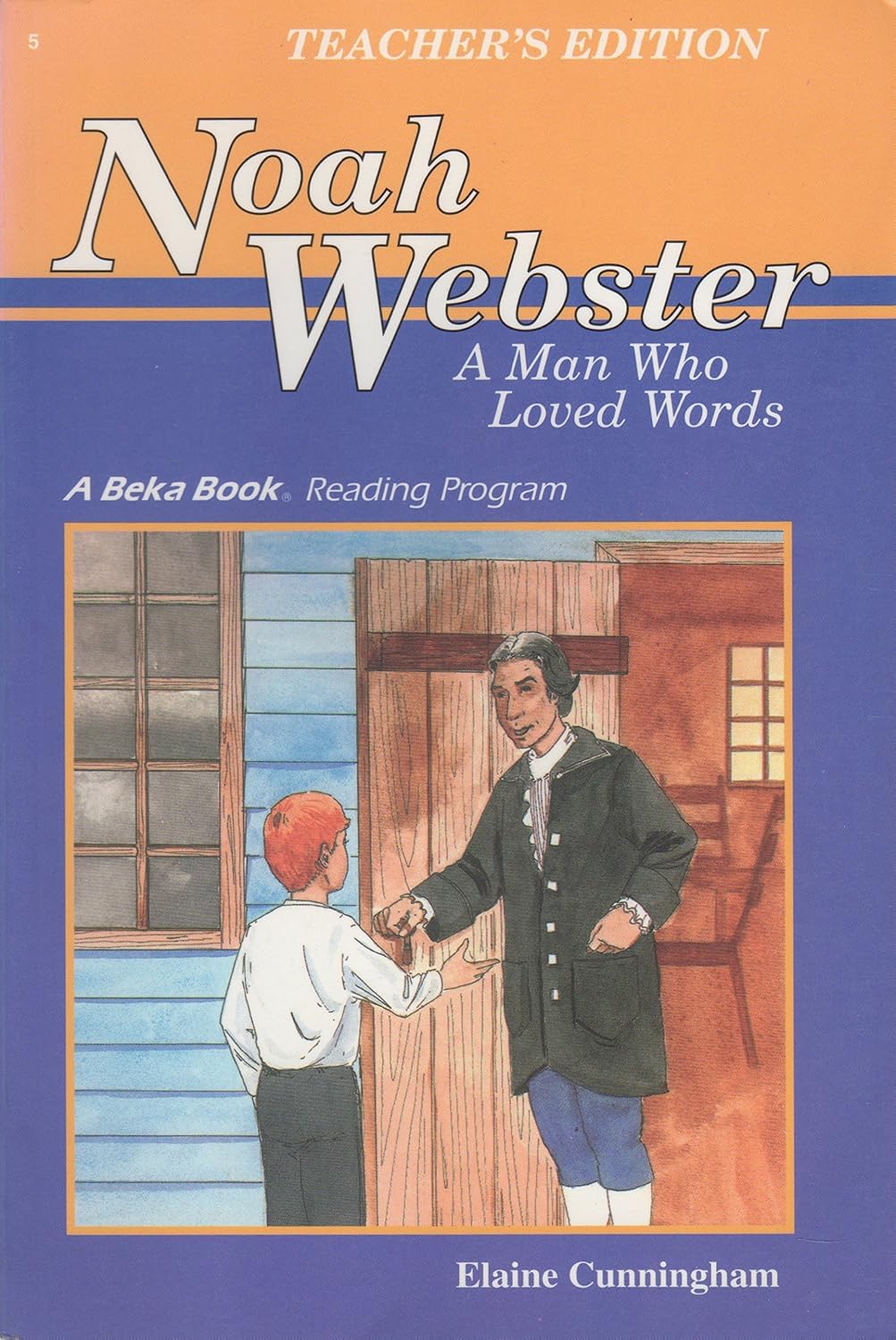 Noah Webster - A Man Who Loved Words (17523) Teacher's Edition (A Beka ...