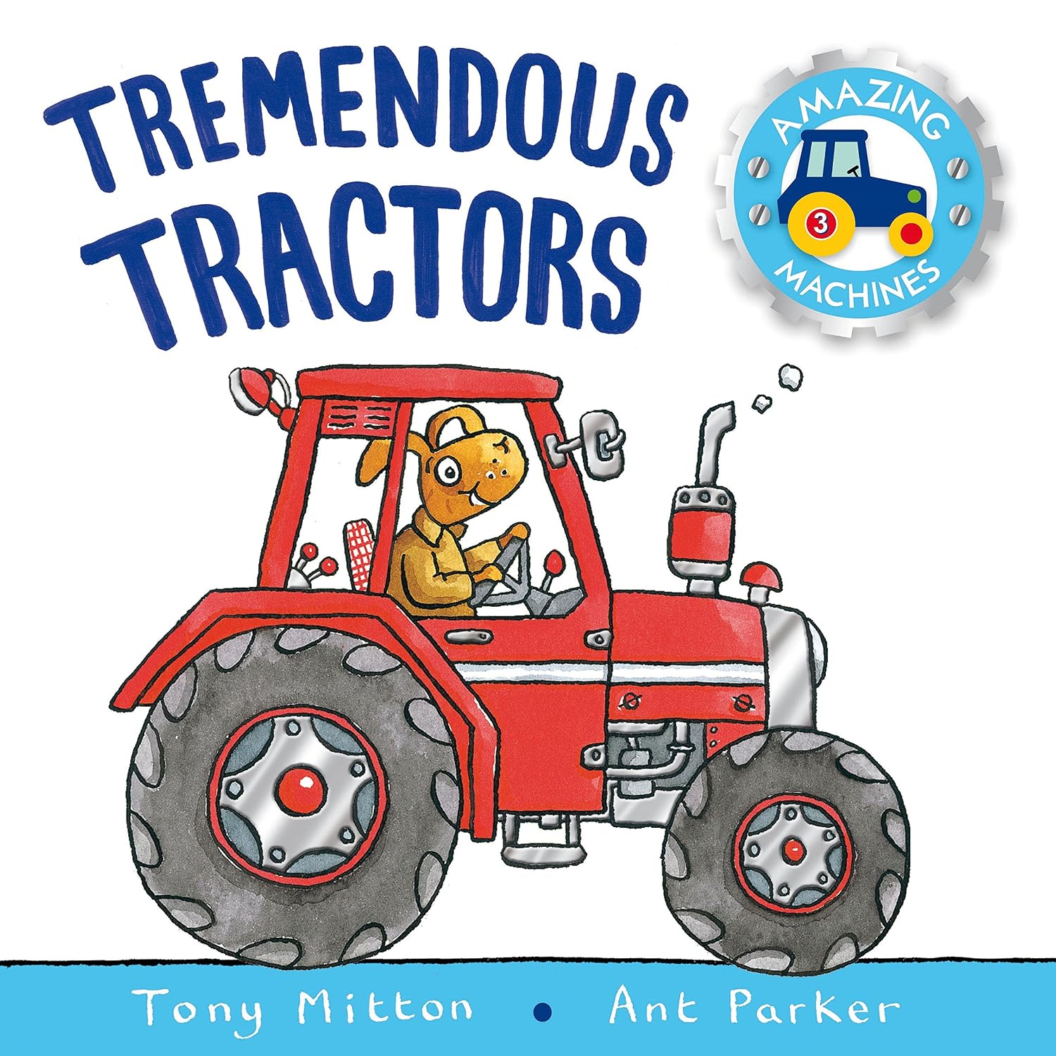 Amazing Machines: Tremendous Tractors: Amazing Machines 3: Amazon.co.uk ...