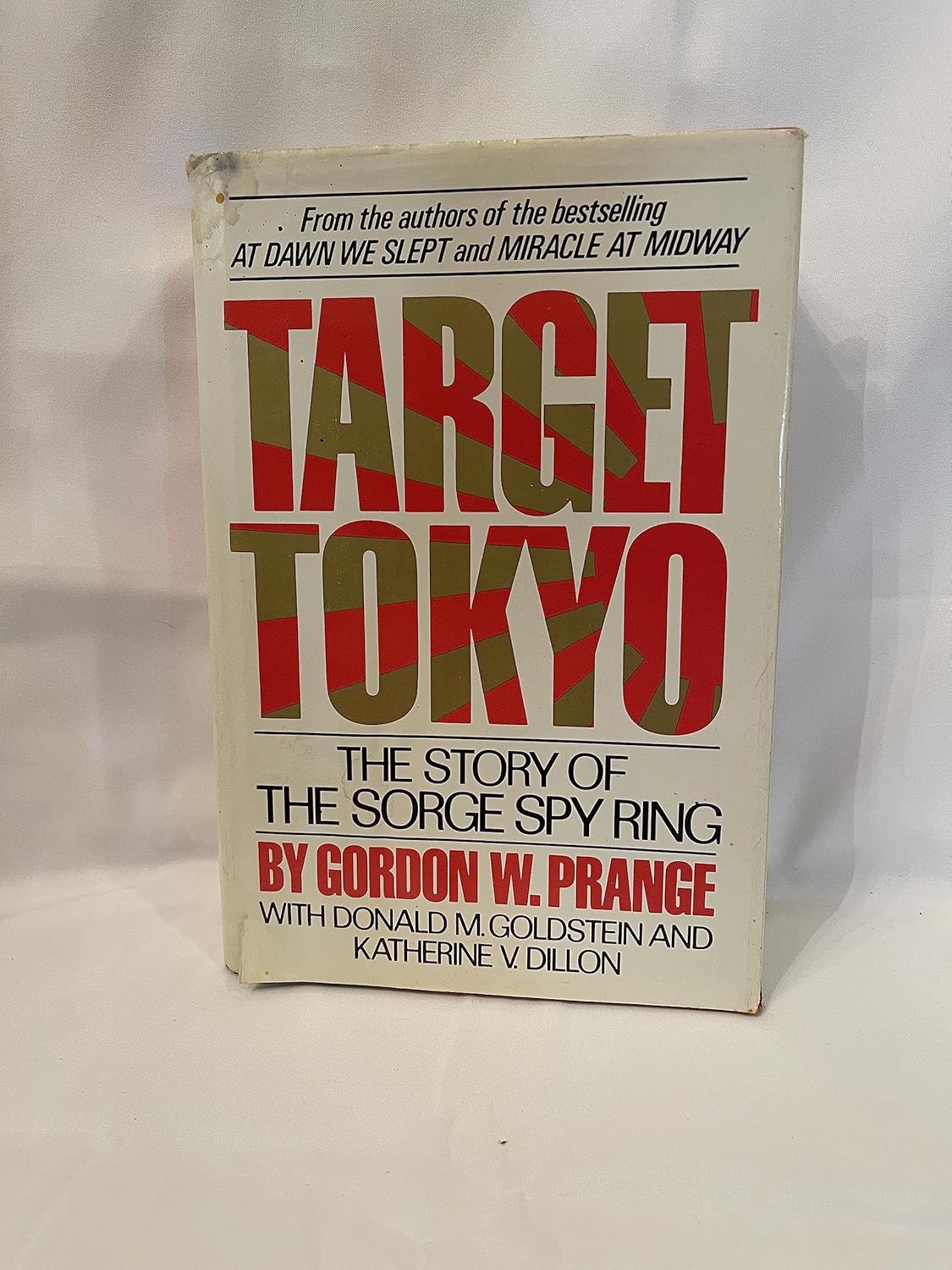 Target Tokyo: The Story of the Sorge Spy Ring: Prange, Gordon W ...